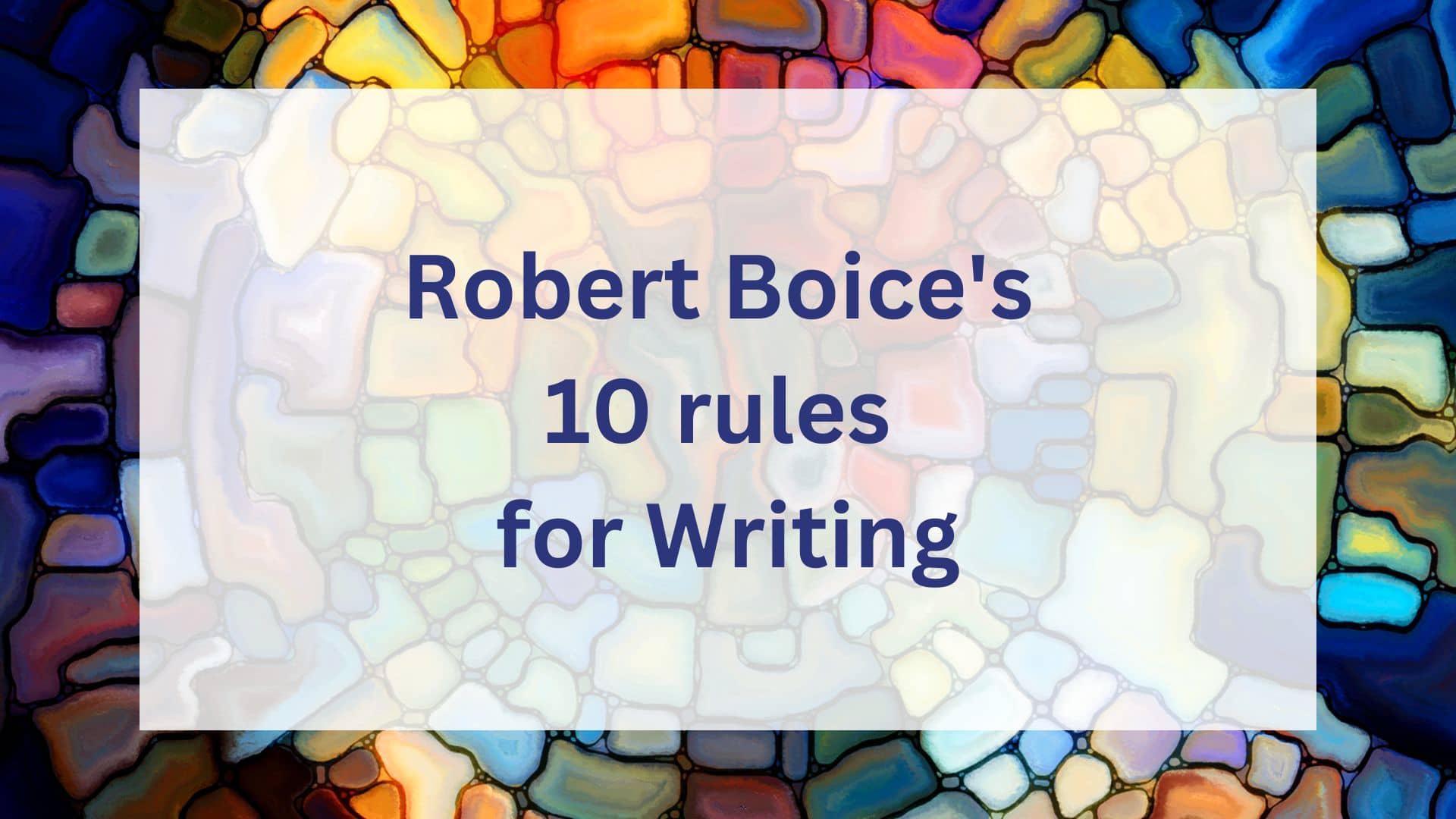 Robert Boice's 10 Rules for Writing - Learn them by joining the Writing ...