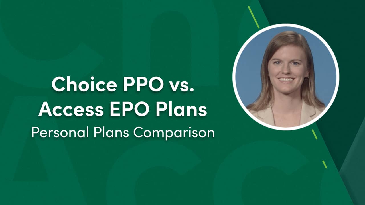 Choice PPO vs Access EPO Plans on Vimeo