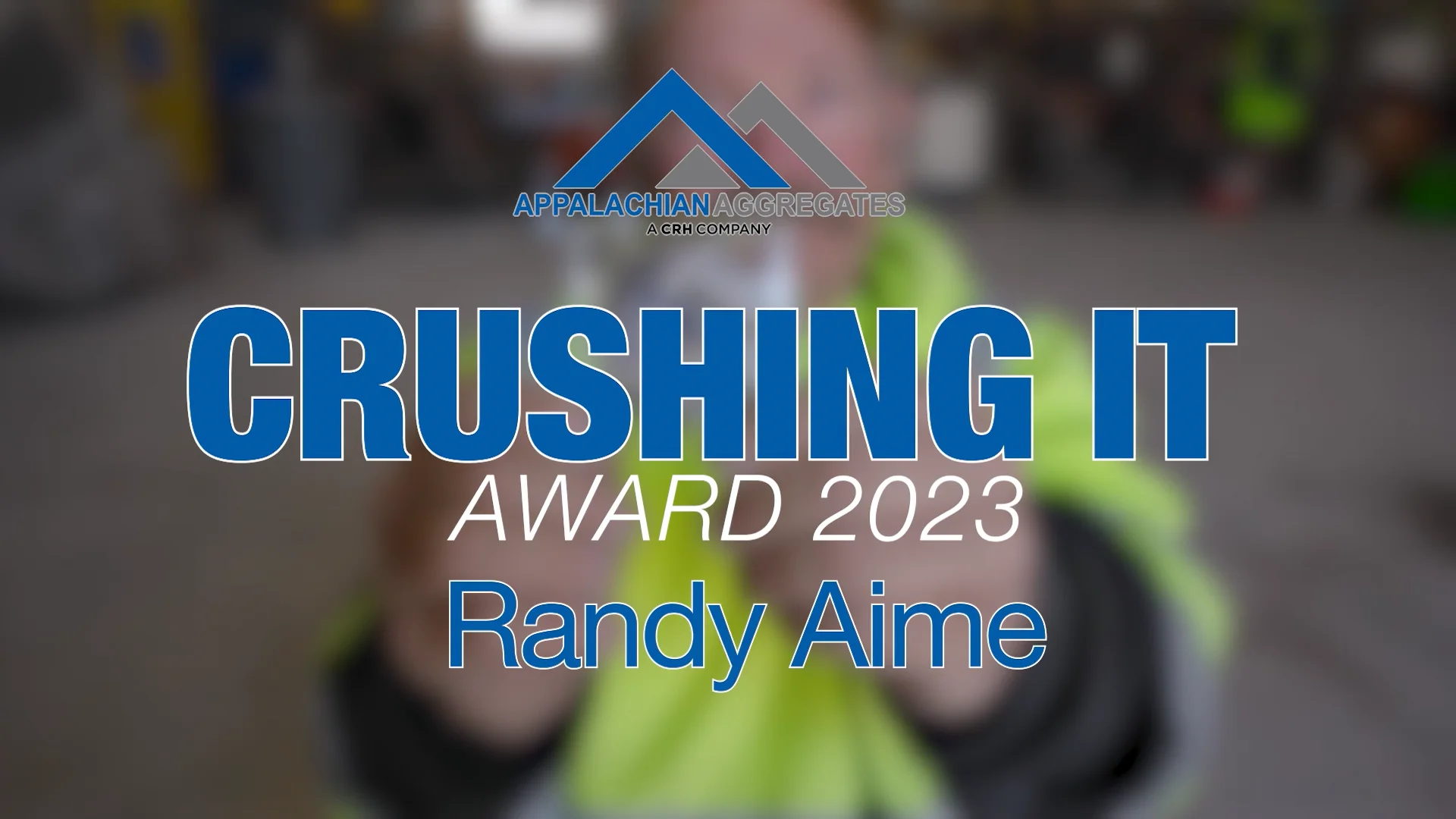 Appalachian Aggregates Crushing It Award 2023 - Randy Aime on Vimeo
