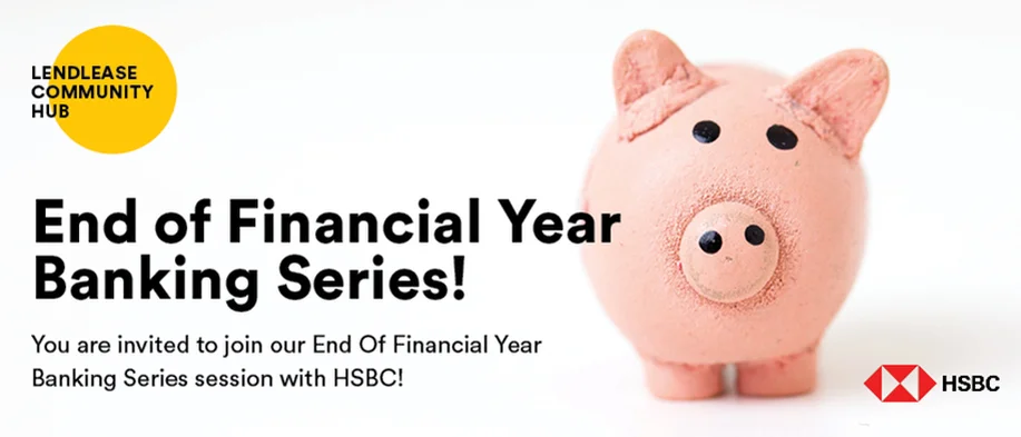 End Of Financial Year Banking Series - HSBC