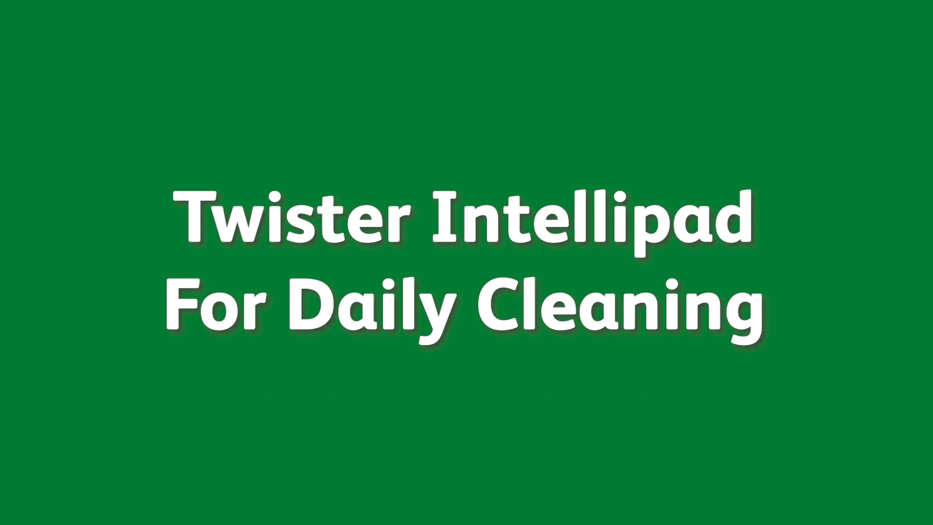 Twister IntelliPad for Daily Cleaning on Vimeo