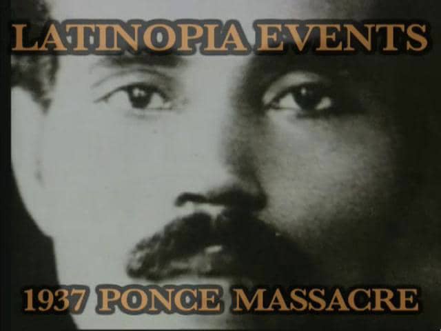 LATINOPIA EVENT 1937 PONCE MASSACRE on Vimeo