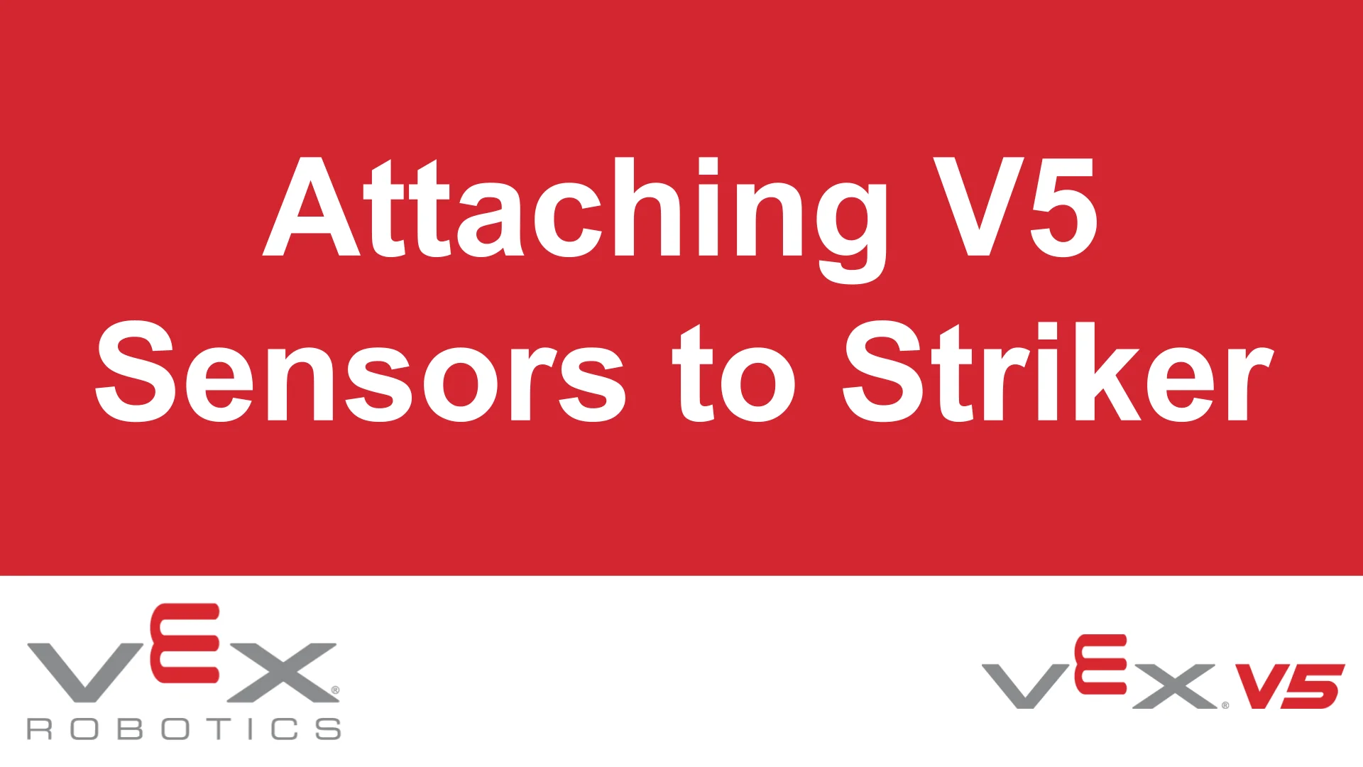VEX V5 - VRC Over Under - Lesson 4 - Attaching V5 Sensors to Striker on ...