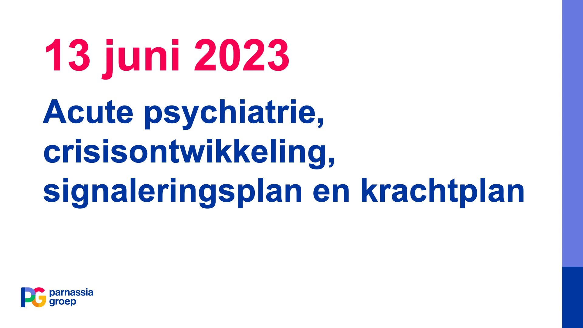 Acute psychiatrie, crisisontwikkeling, signaleringsplan en krachtplan ...