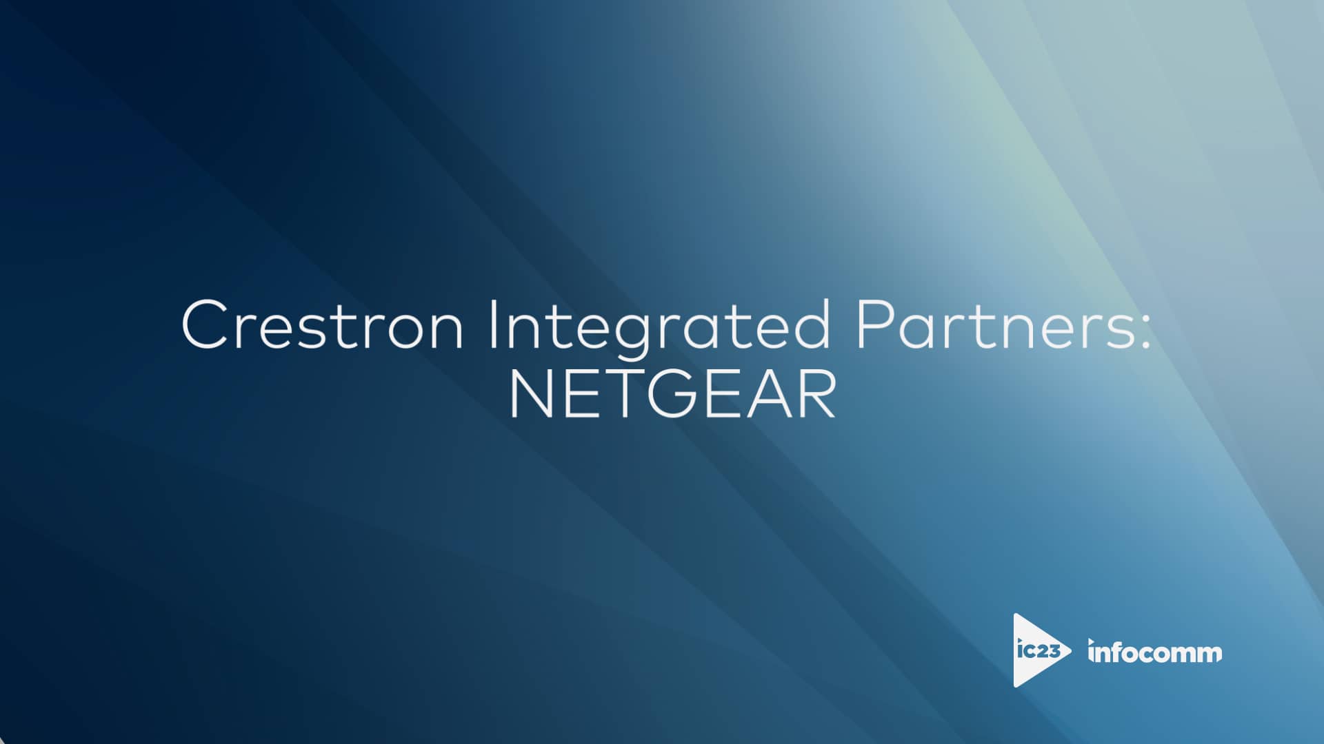 Crestron Integrated Partners at InfoComm® 2023: NETGEAR on Vimeo