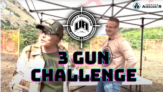 3 Gun Challenge at RMAC | American Airgunner - Airgun101