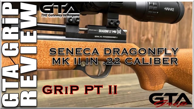 Seneca Dragonfly MK2 .22 Pneumatic Pump PT II - Gateway to Airguns GRiP ...