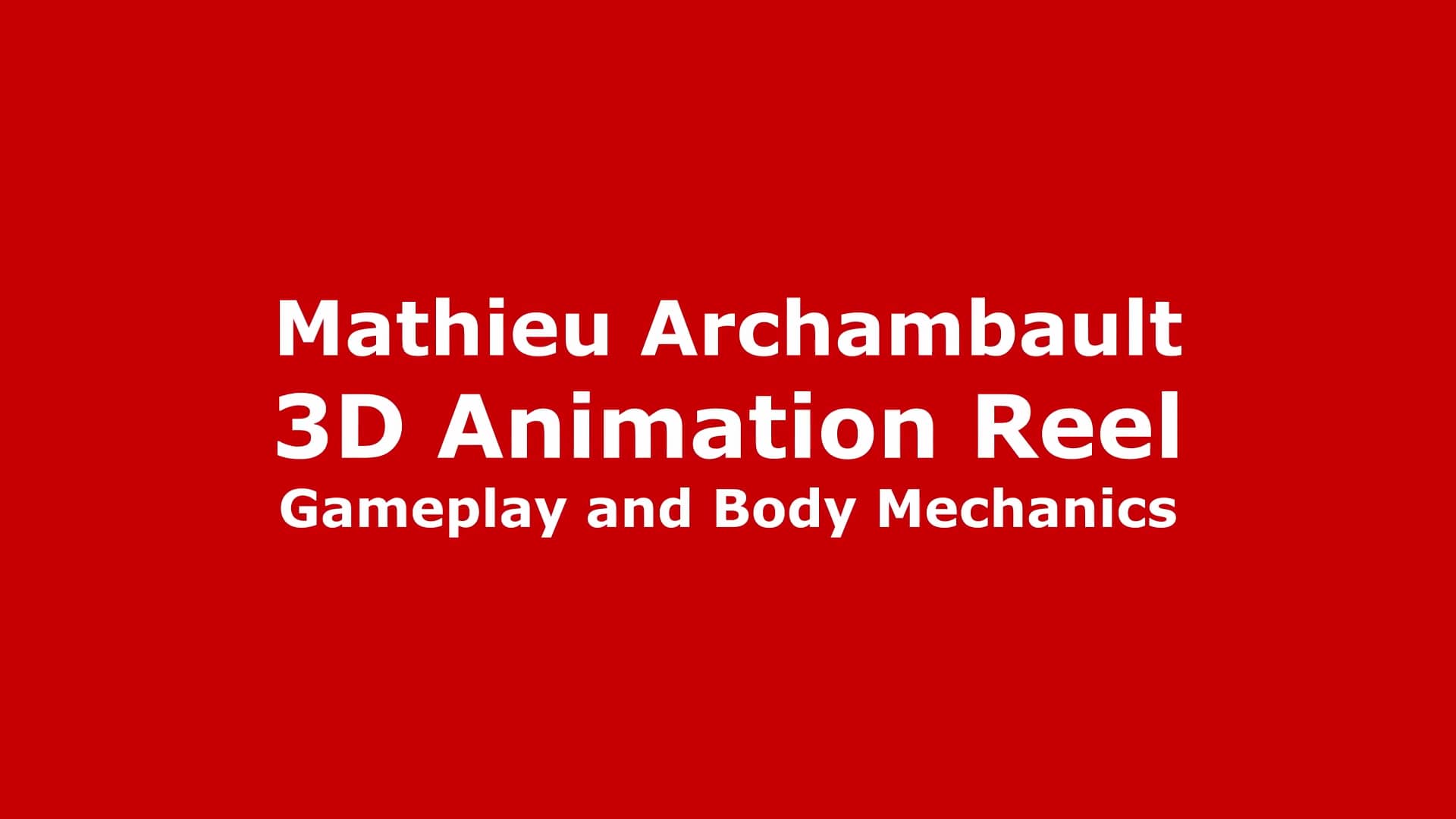 Mathieu Archambault - Gameplay 3D Animation Demo Reel on Vimeo