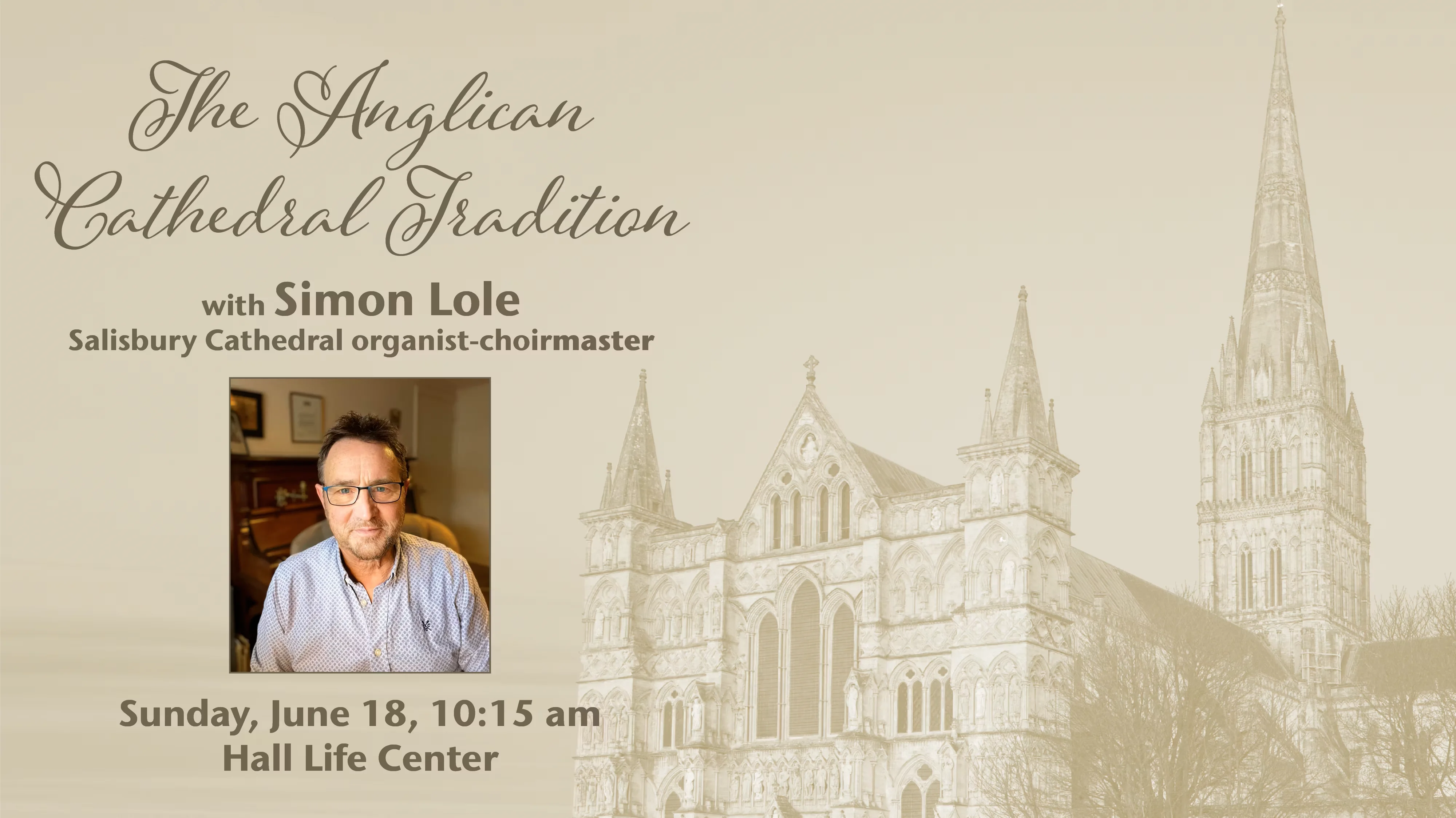 Simon Lole —The 5 Anglican Cathedral Tradition — June 18, 2023 on Vimeo