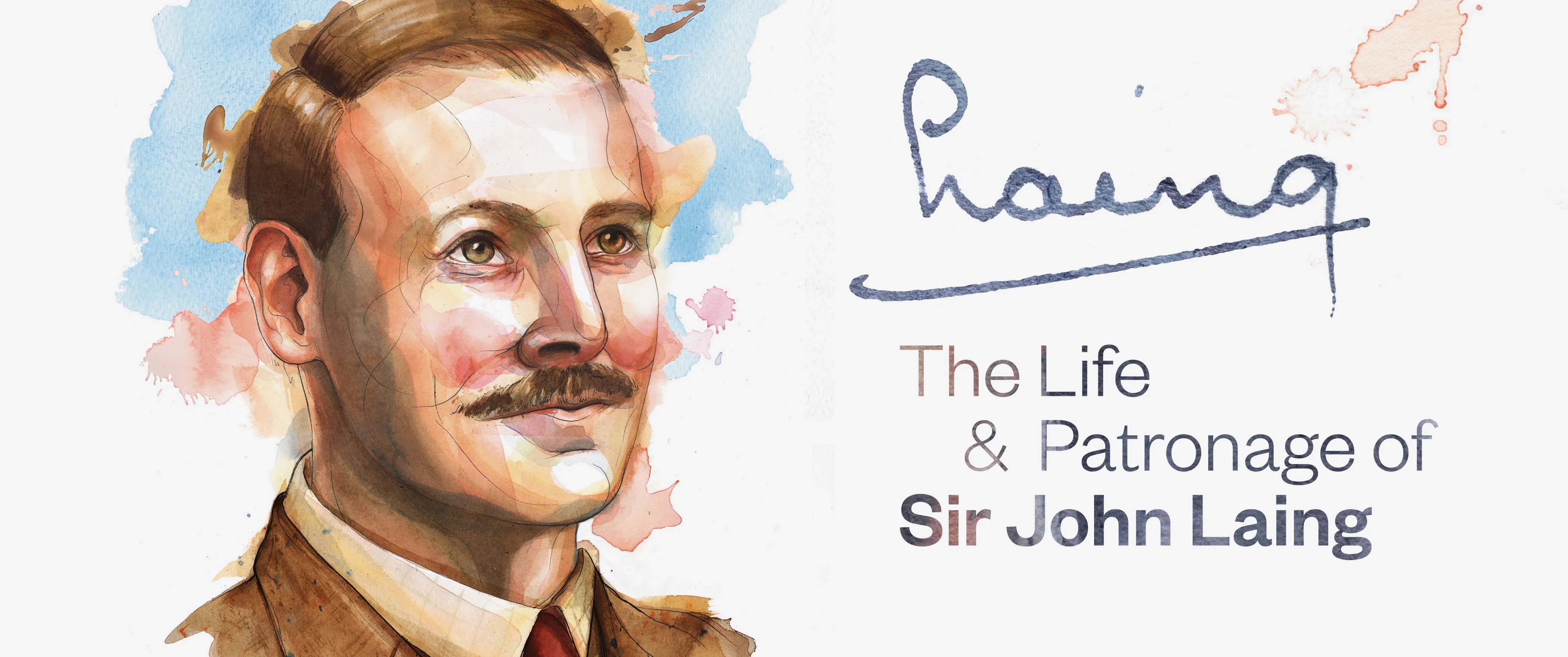 The Life & Patronage of Sir John Laing