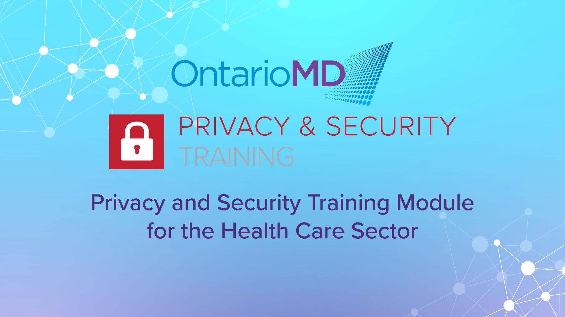 OMD Educates: Privacy and Security Training Module for the Health Care ...