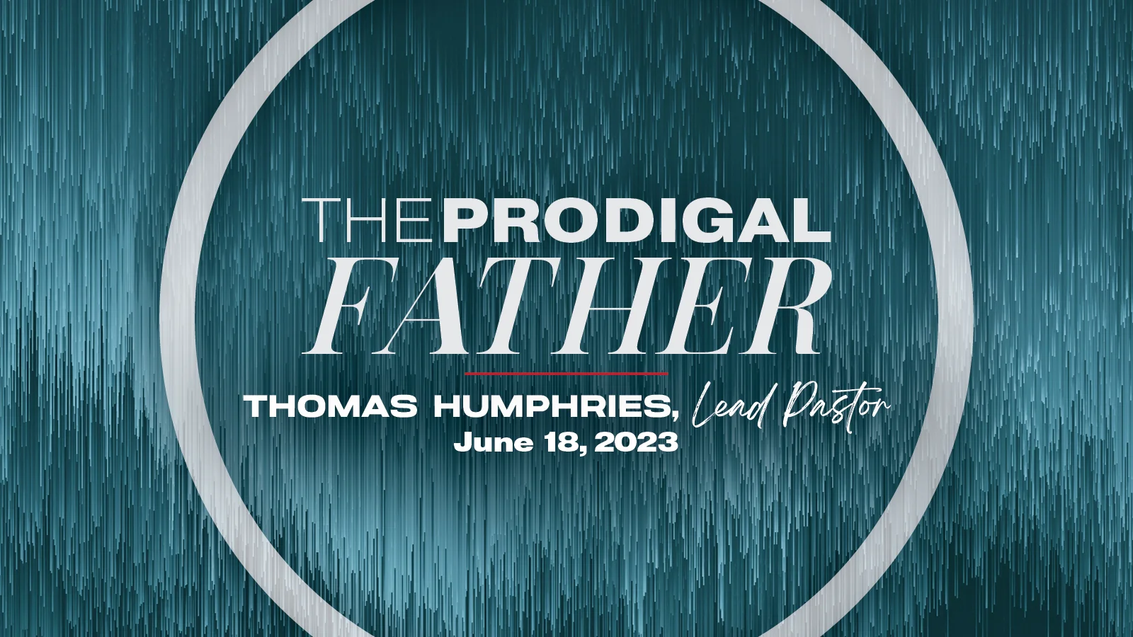 "The Prodigal Father" | Thomas Humphries, Lead Pastor on Vimeo