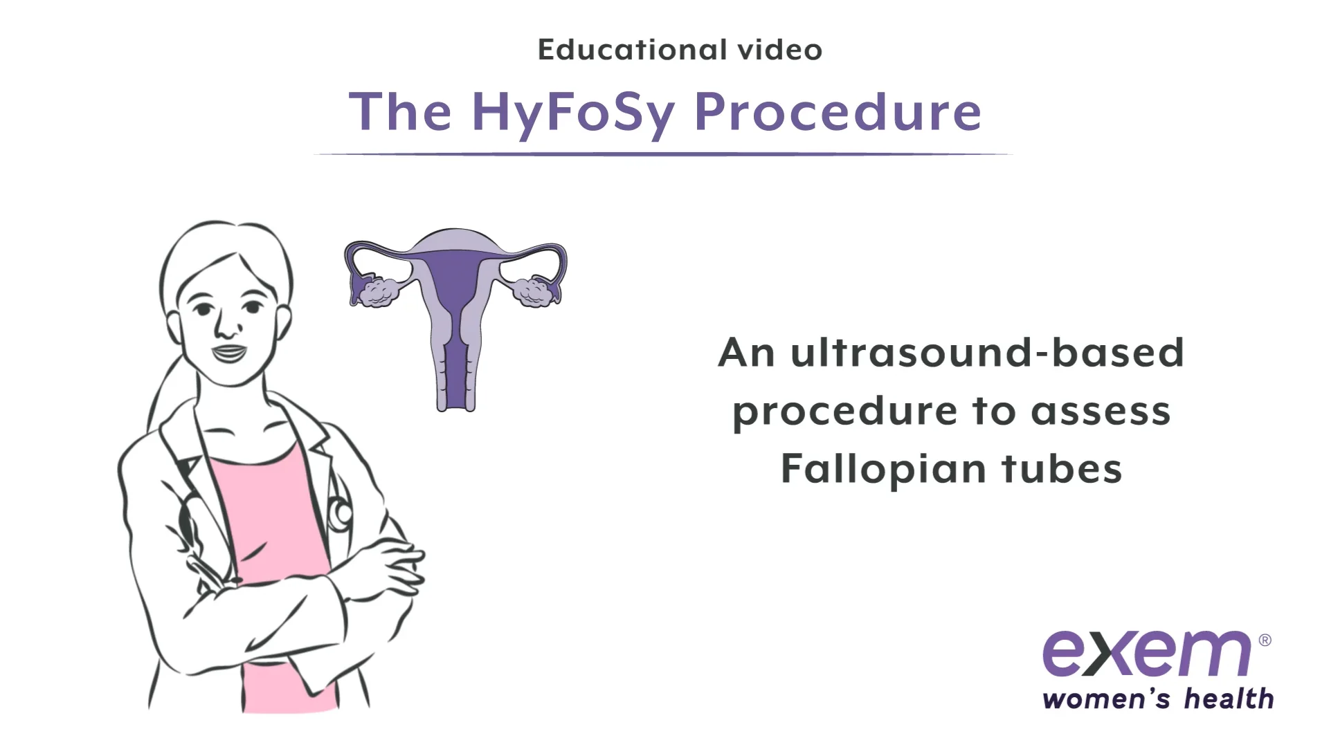 HyFoSy Procedure / ExEm Foam (Patient Video) on Vimeo
