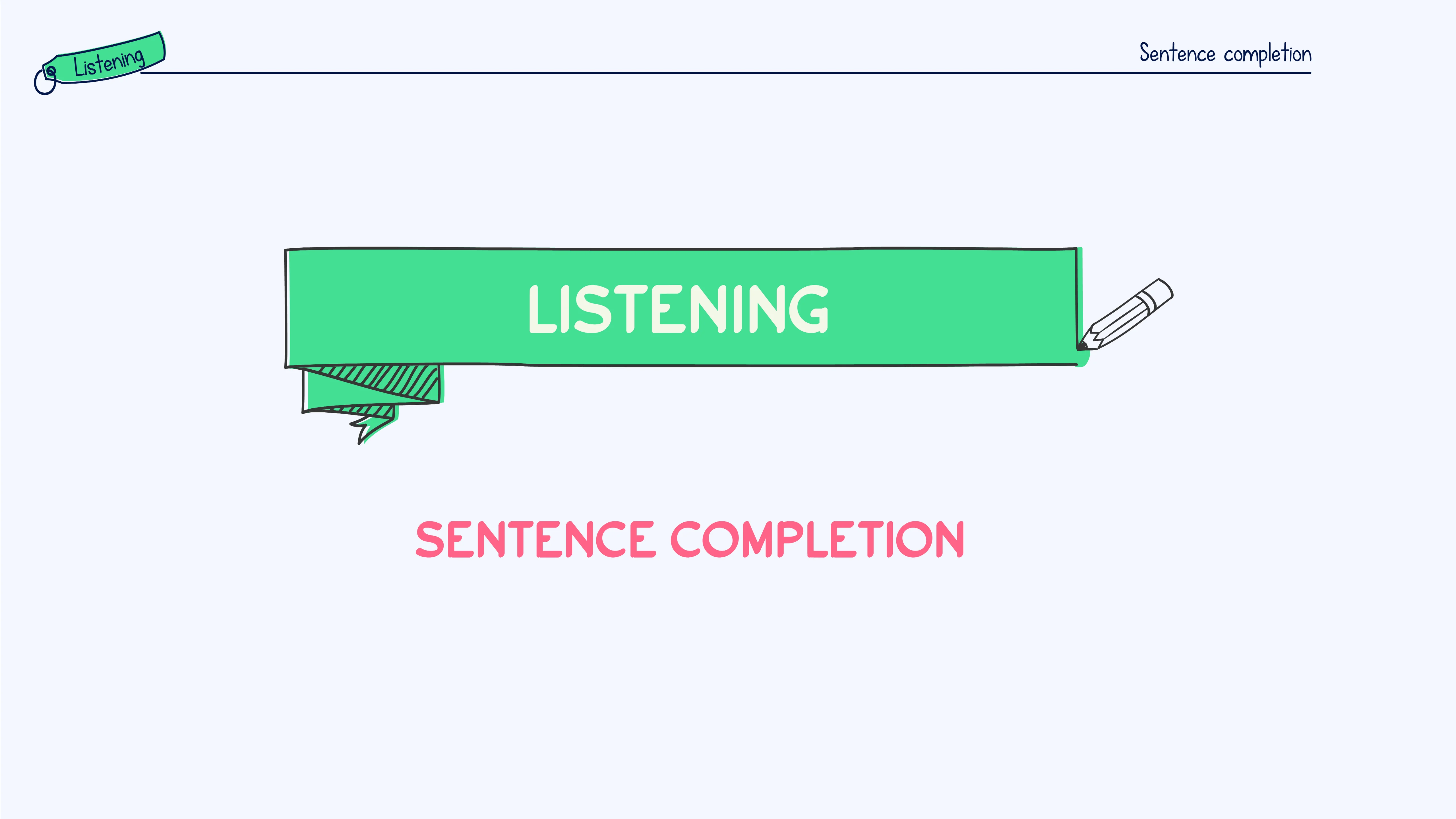 Listening: Sentence Completion