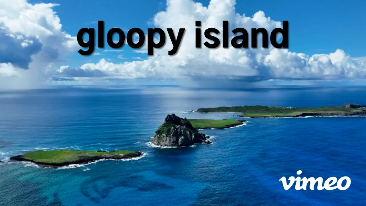 Gloopy island on Vimeo