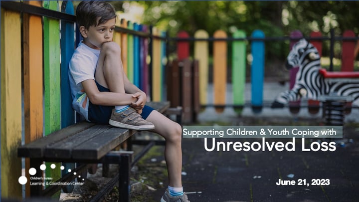 Supporting Children & Youth Coping with Unresolved Loss on Vimeo