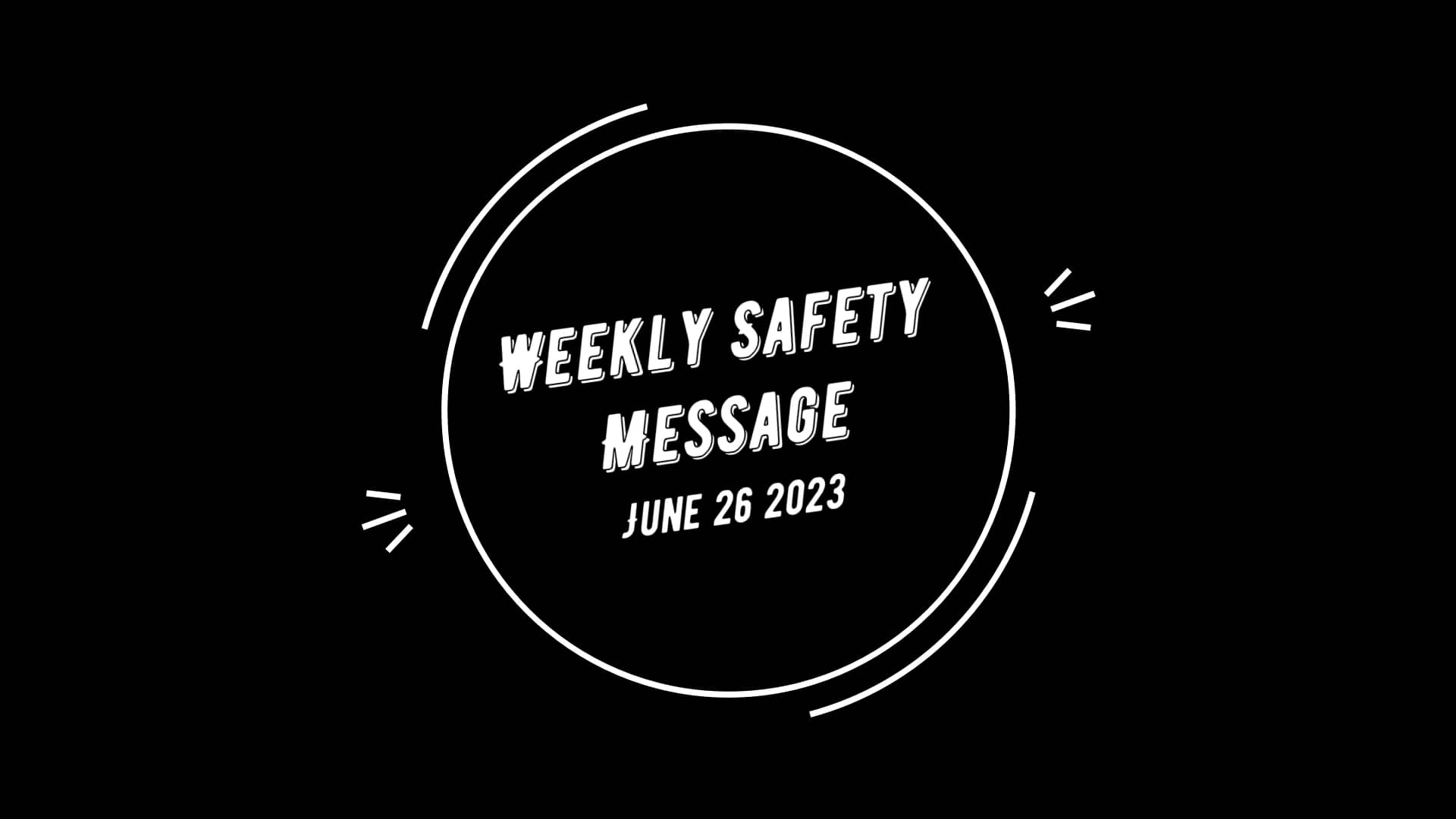 Weekly Safety Message June 26 2023 on Vimeo