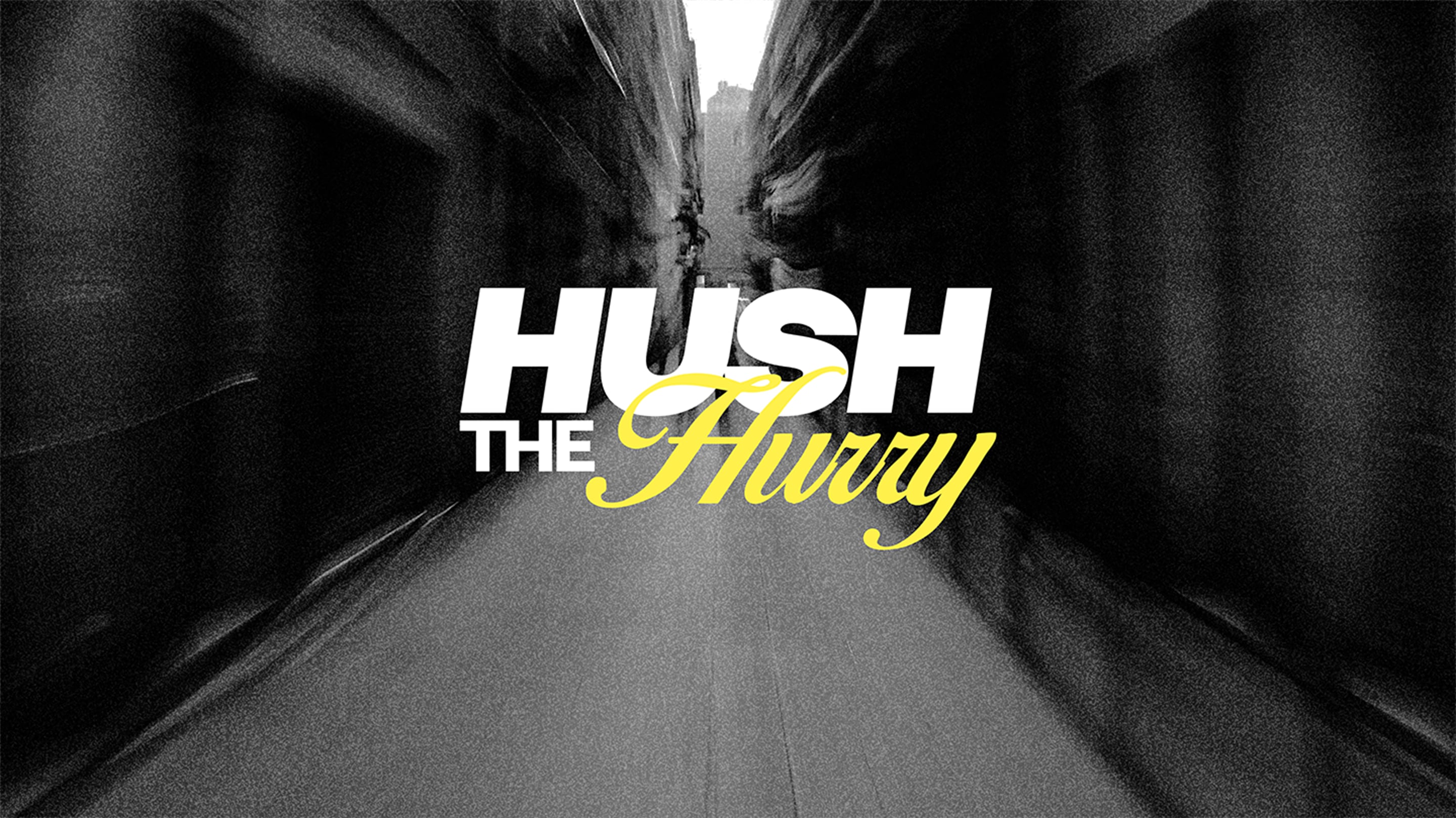 Hush the Hurry Pt 4 | (June 25, 2023) on Vimeo