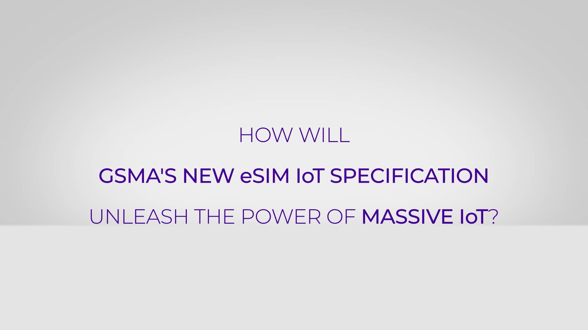 Benefits of GSMA's eSIM IoT specification (SGP. 31, SGP. 32) on Vimeo