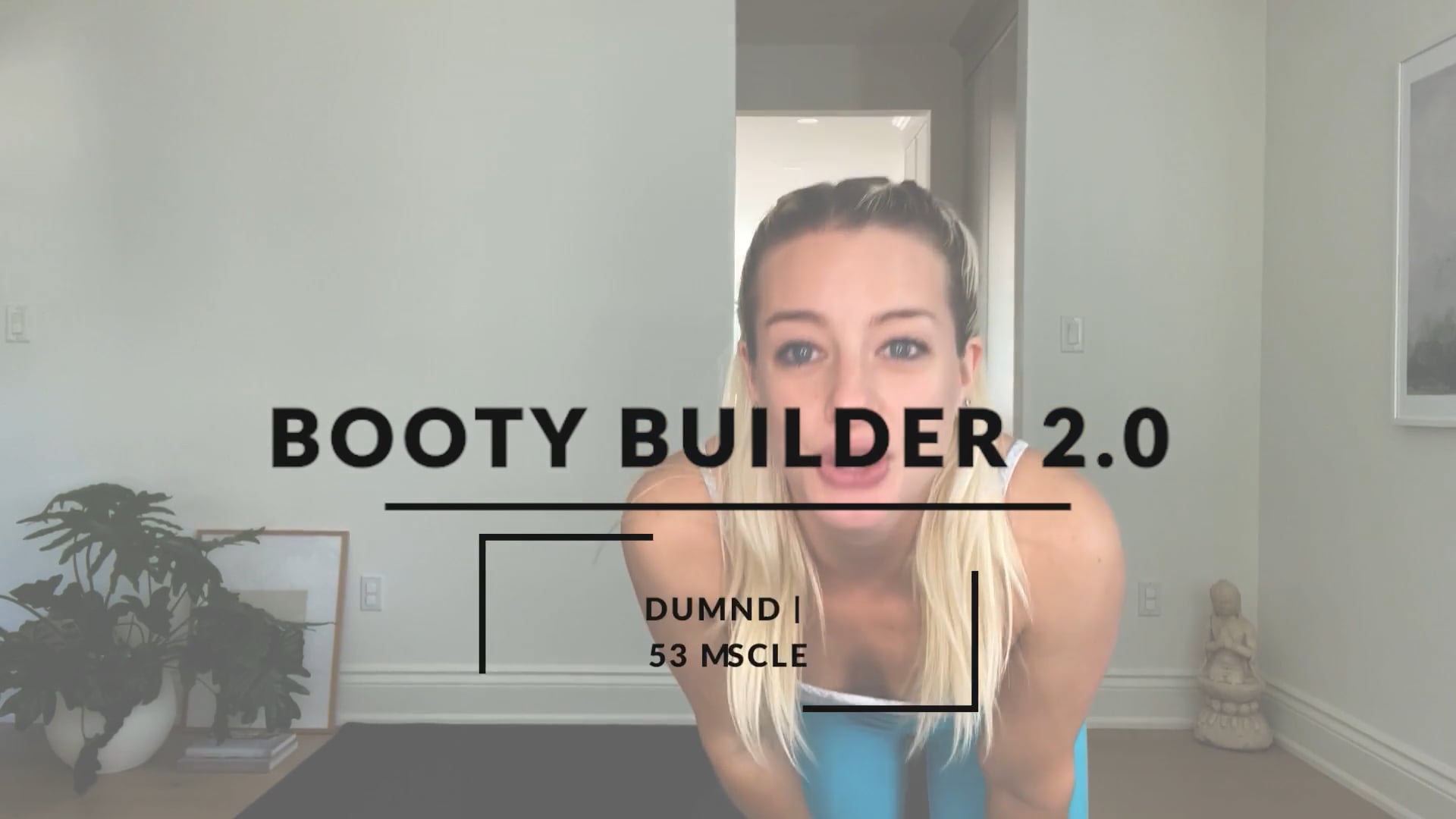 Day 19 Booty Builder on Vimeo