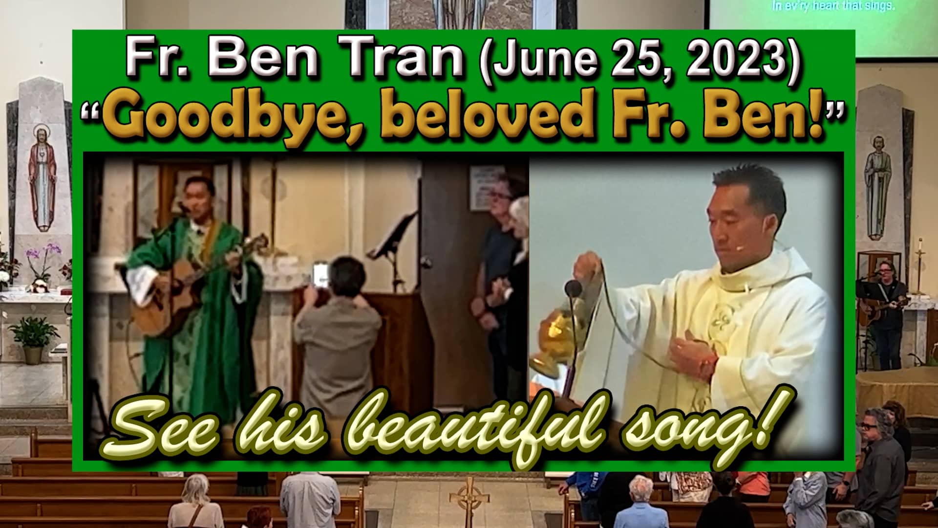 June 25, 2023, Fr. Ben's parting homily and amazing song performed for ...