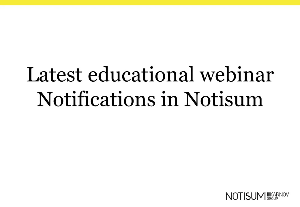 Latest educational webinar Notifications in Notisum