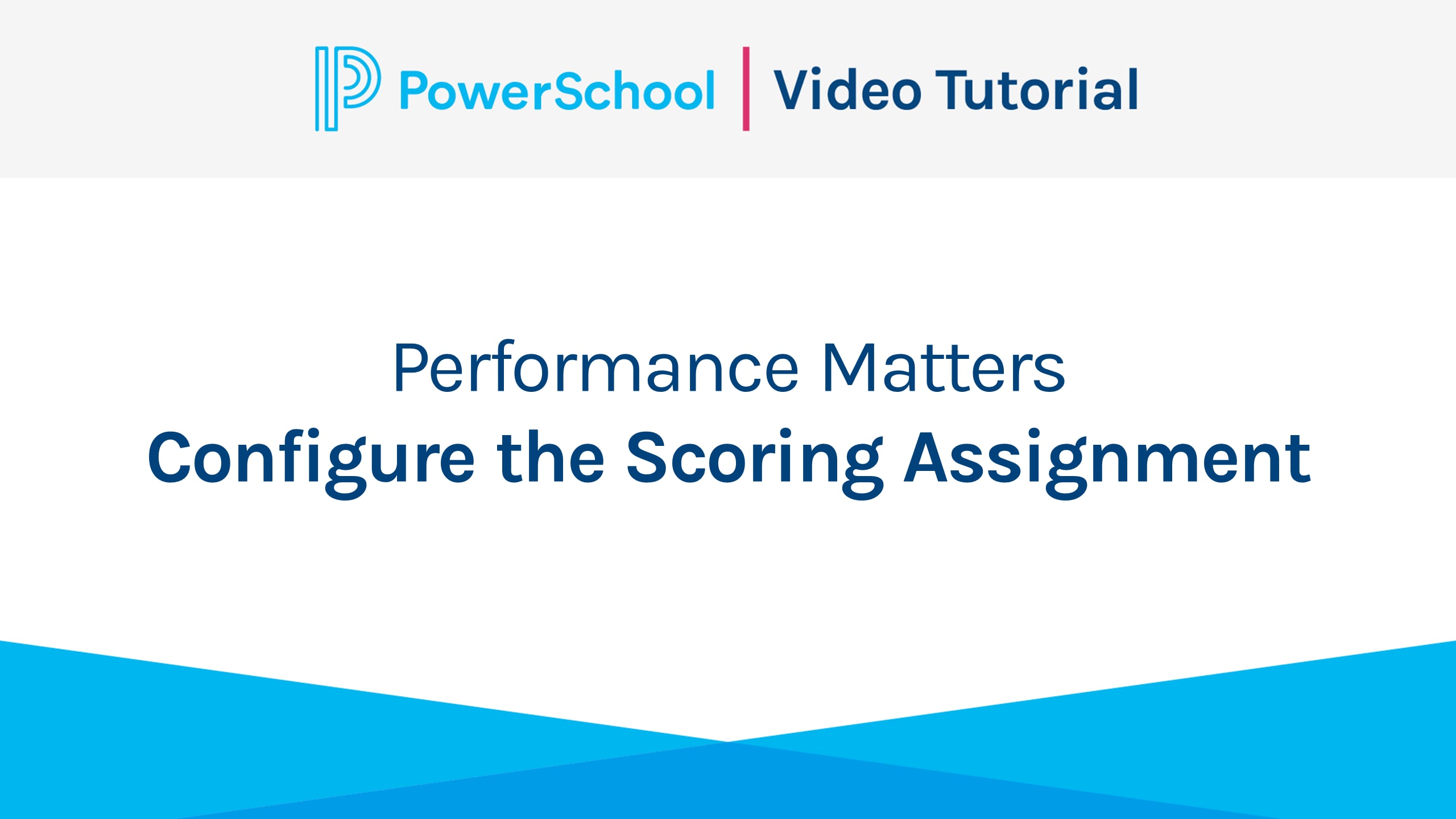 Performance Matters Video Tutorials - Configure Scoring Assignment on Vimeo