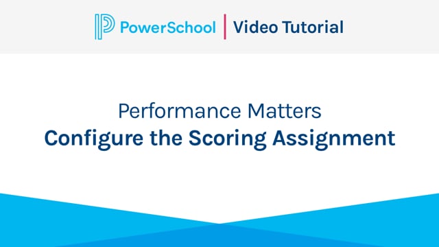 Performance Matters Video Tutorials - Configure Scoring Assignment on Vimeo
