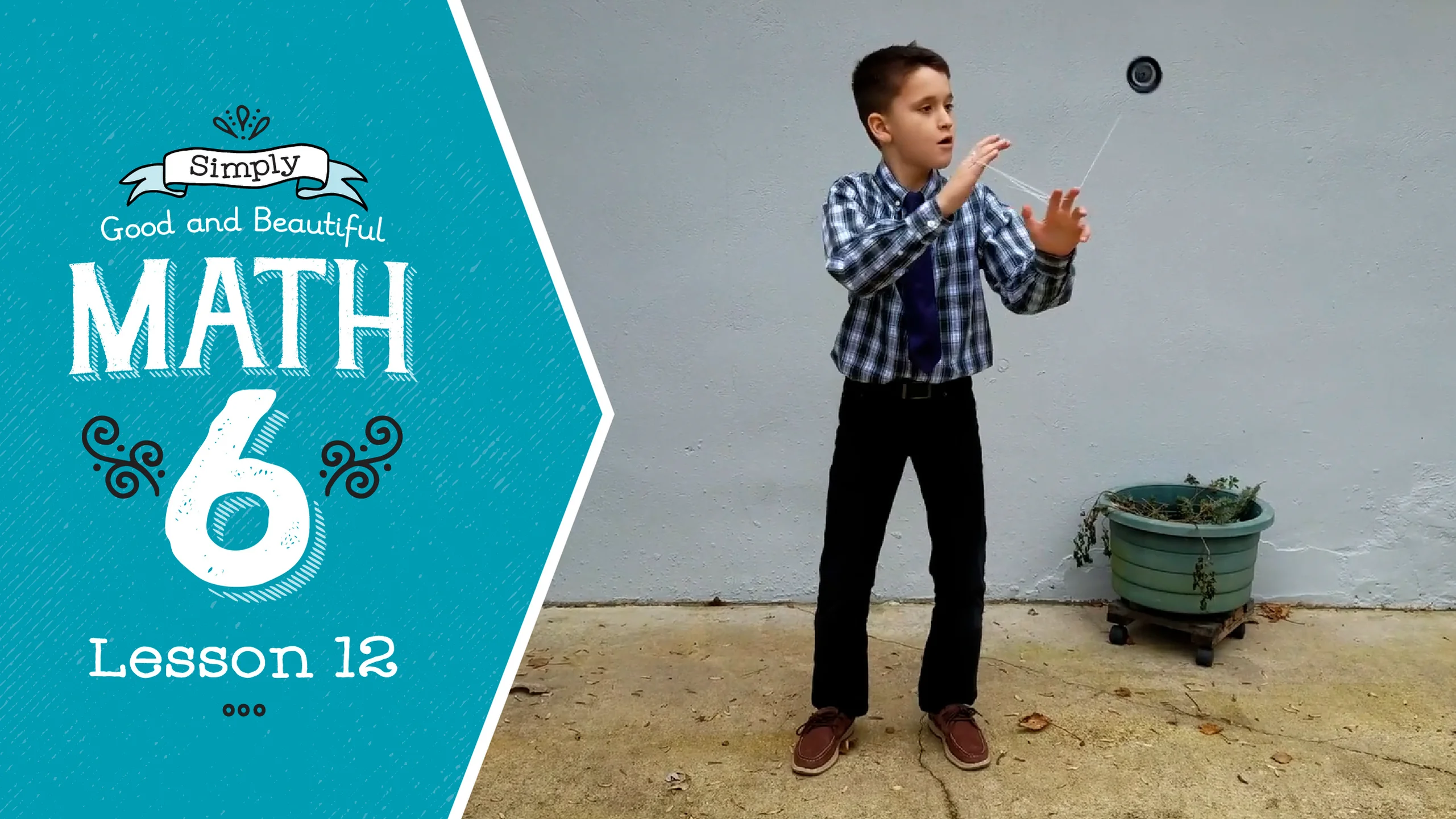 Lesson 12 | Simply Good and Beautiful Math 6