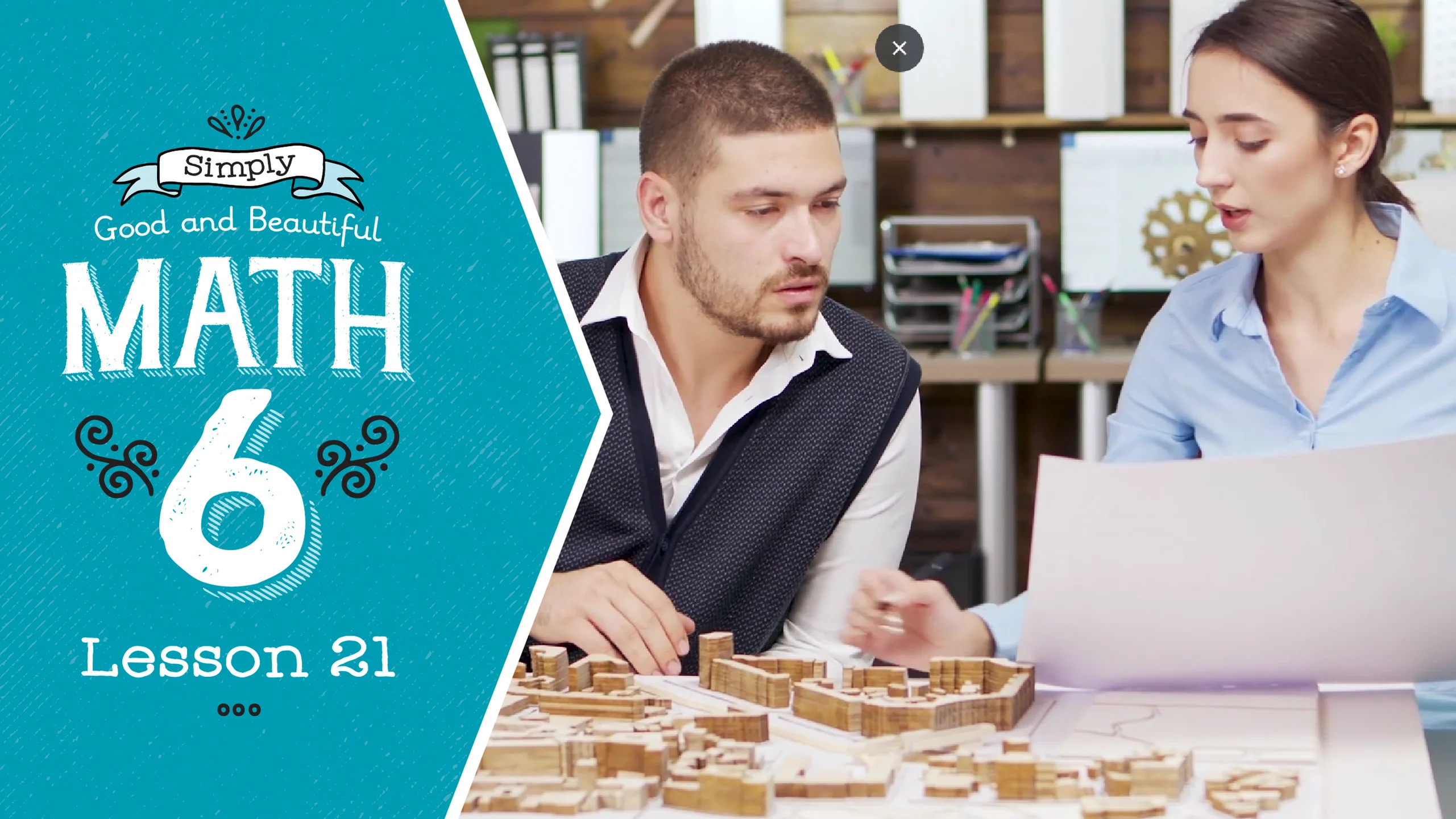 Lesson 21 | Simply Good and Beautiful Math 6