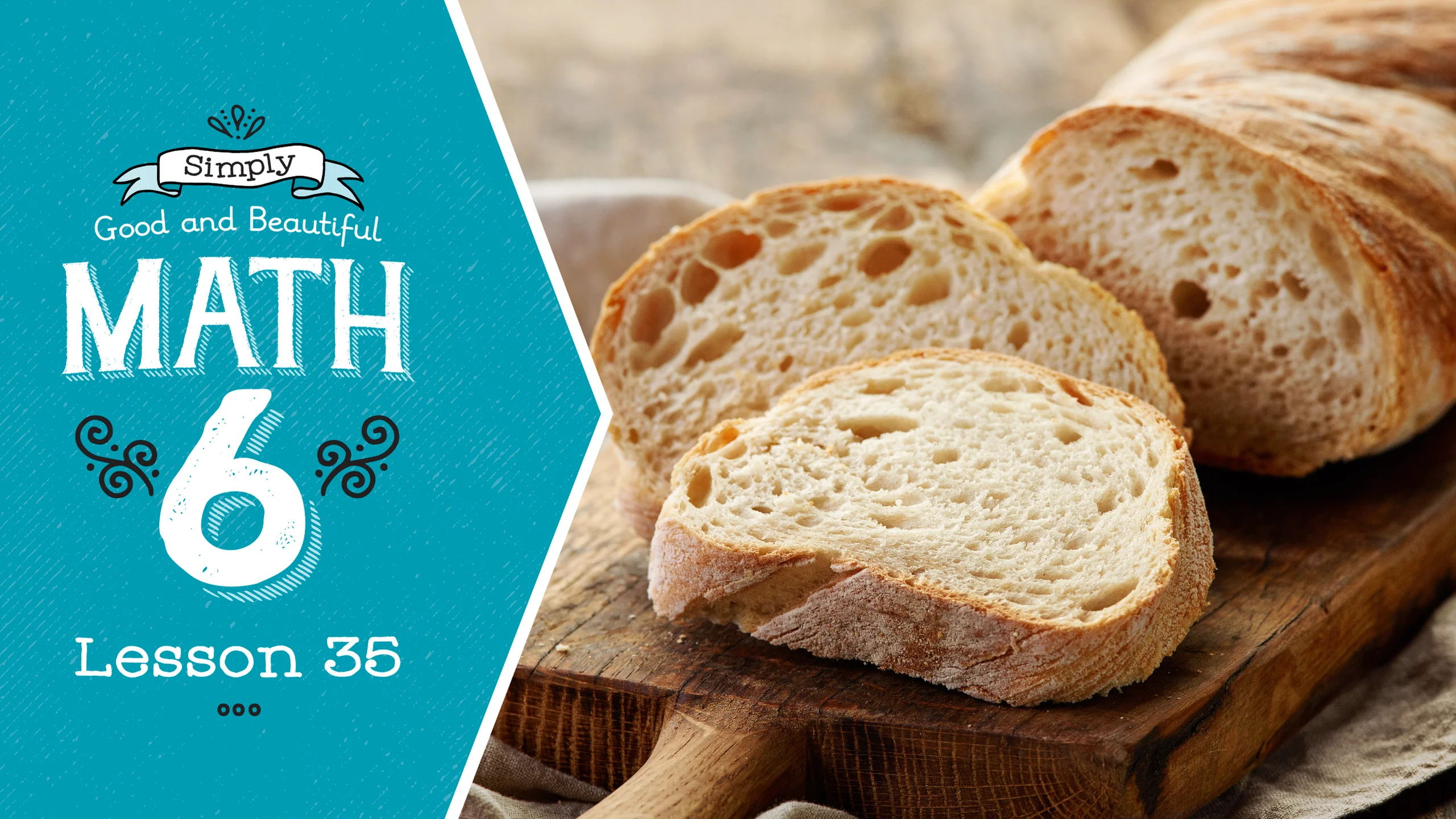 Lesson 35 | Simply Good and Beautiful Math 6