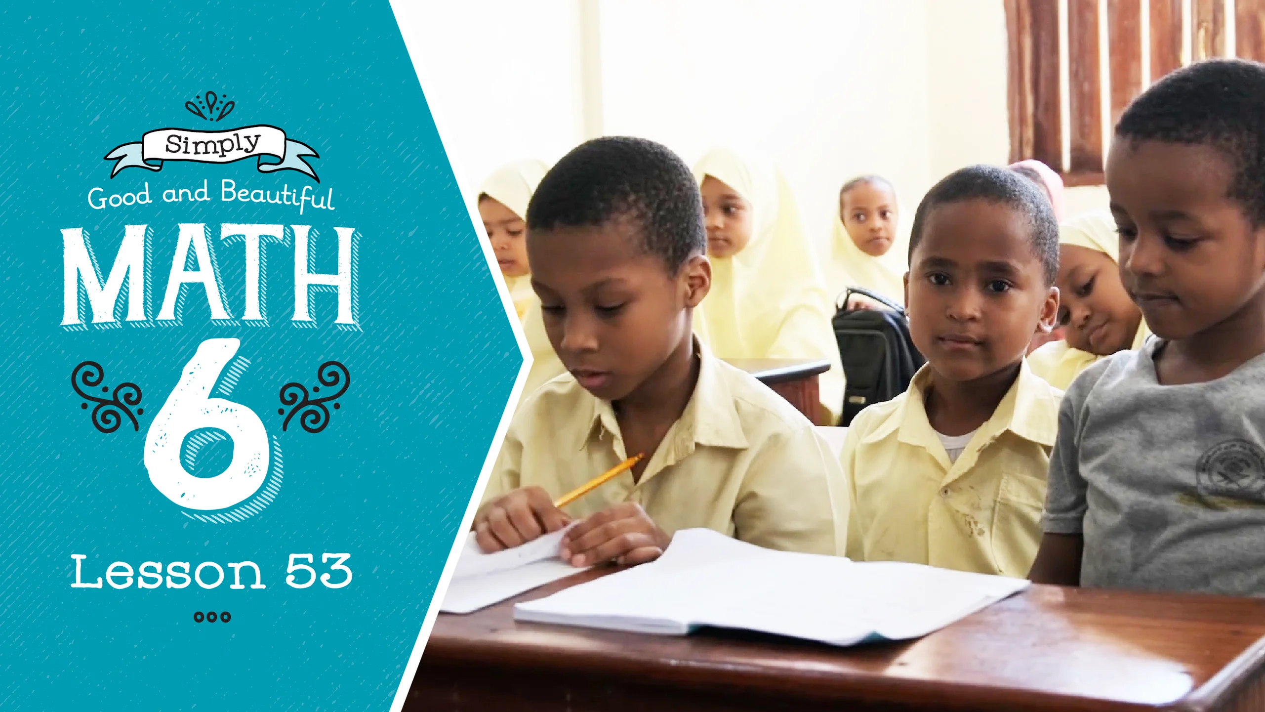 Lesson 53 | Simply Good and Beautiful Math 6