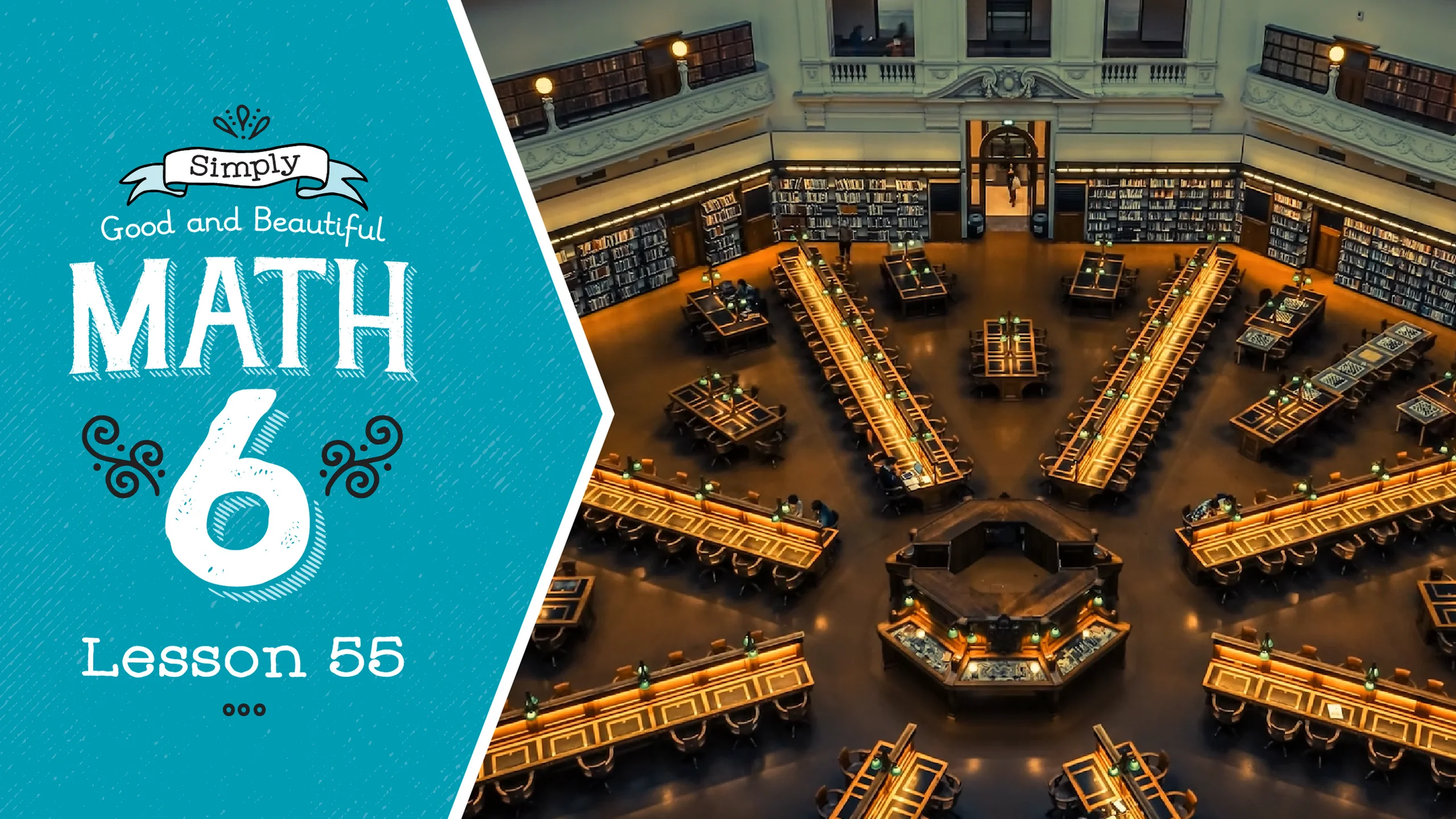 Lesson 55 | Simply Good and Beautiful Math 6