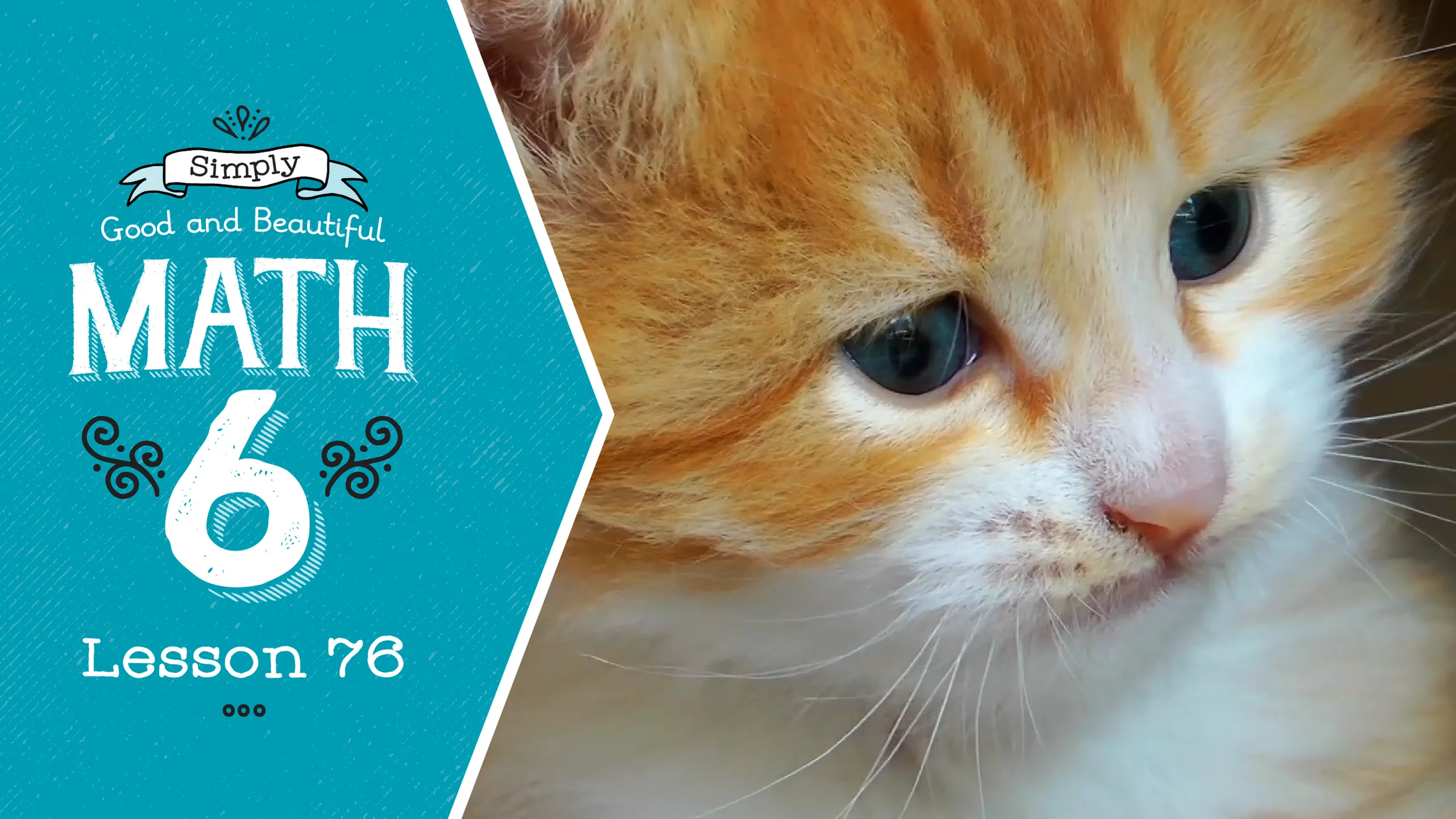 Lesson 76 | Simply Good and Beautiful Math 6