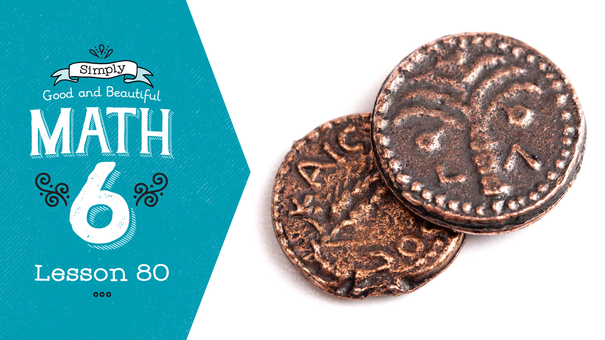 Lesson 80 | Simply Good and Beautiful Math 6