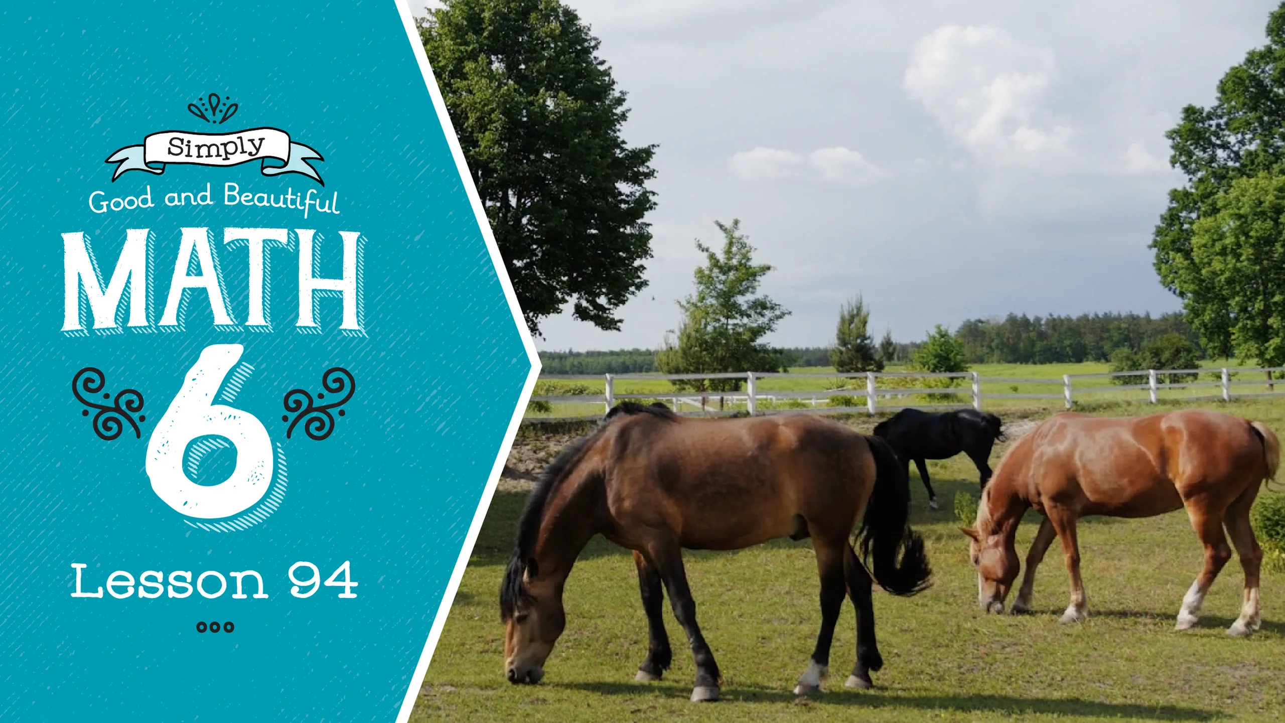 Lesson 94 | Simply Good and Beautiful Math 6