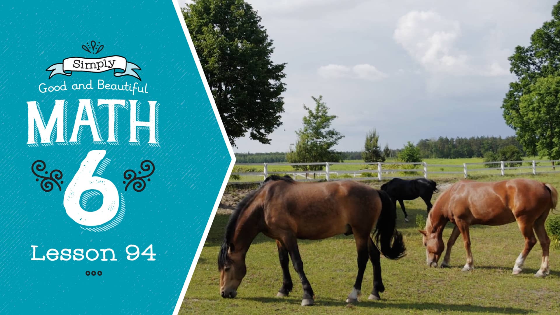 Lesson 94 | Simply Good and Beautiful Math 6 on Vimeo