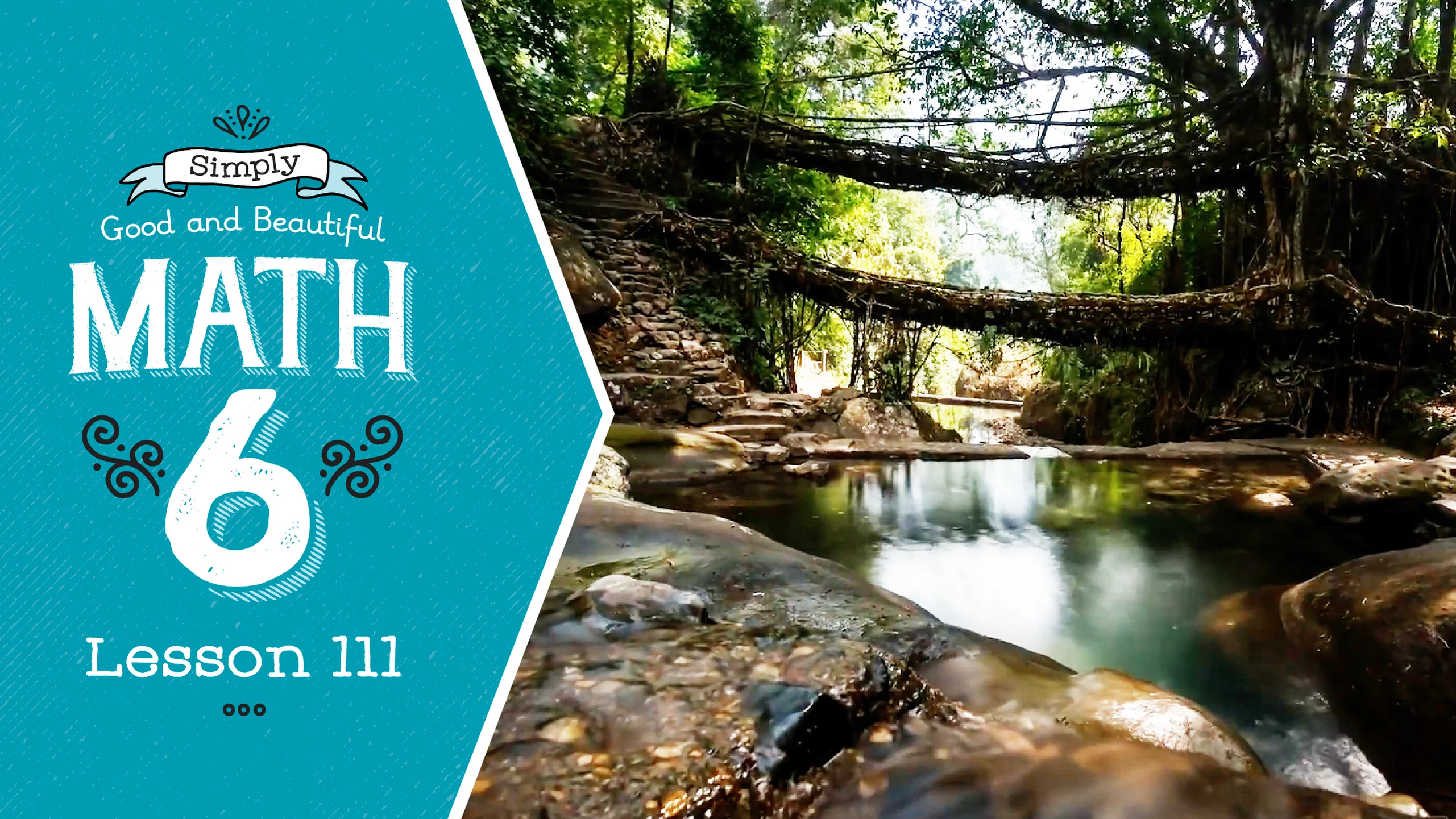 Lesson 111 | Simply Good and Beautiful Math 6