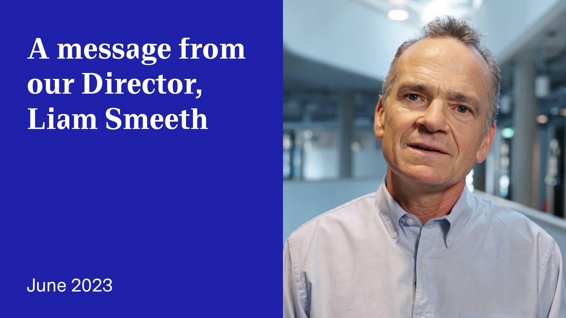 A message from our Director, Liam Smeeth (June 2023) on Vimeo