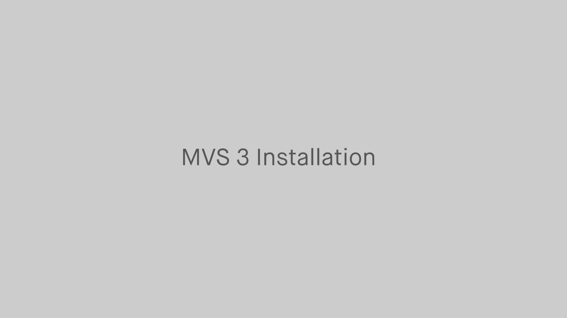 Method - MVS 3 installation