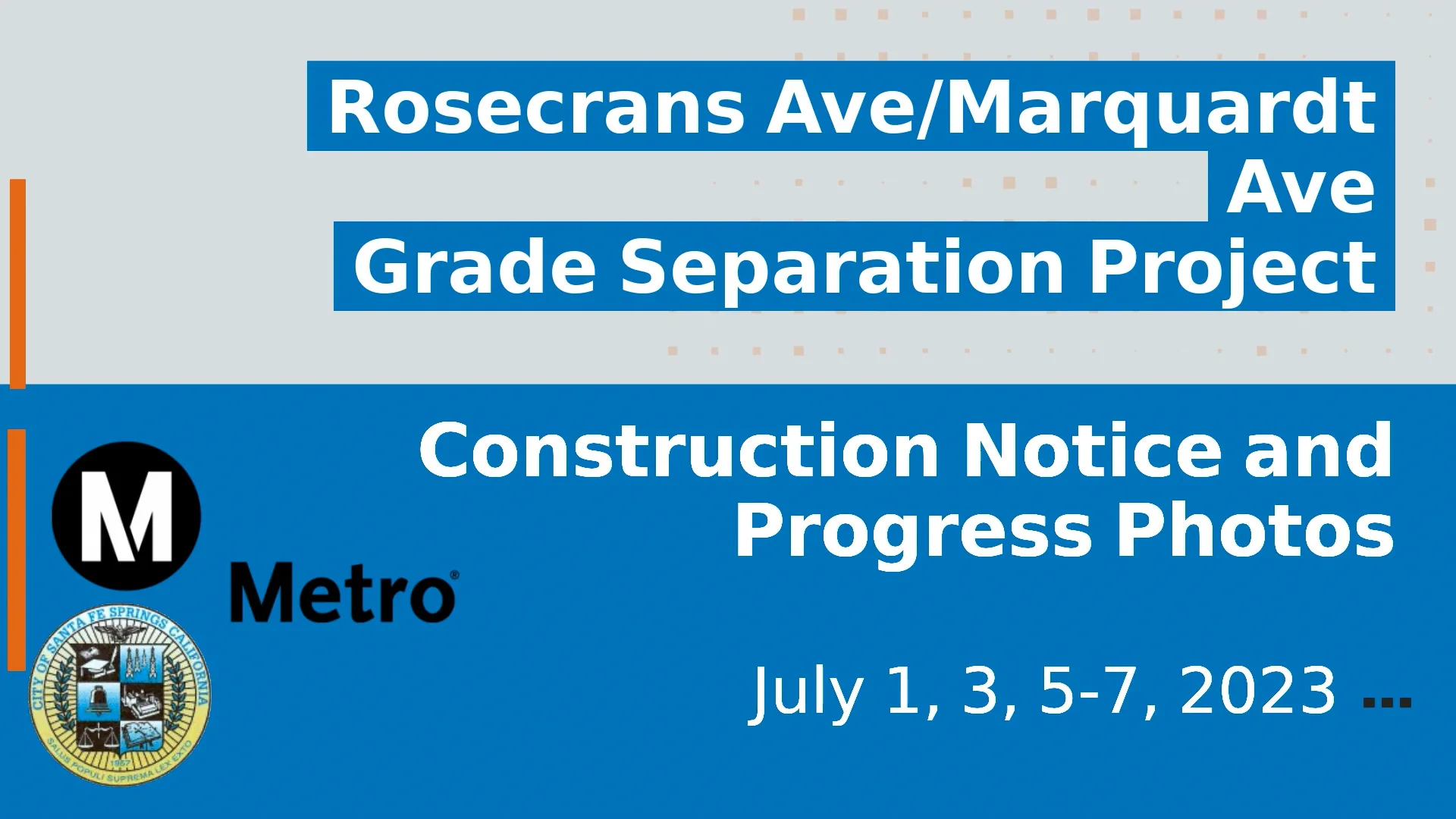 July 1-7-2023-Rosecrans Ave-Marquardt Ave Grade Separation Project on Vimeo
