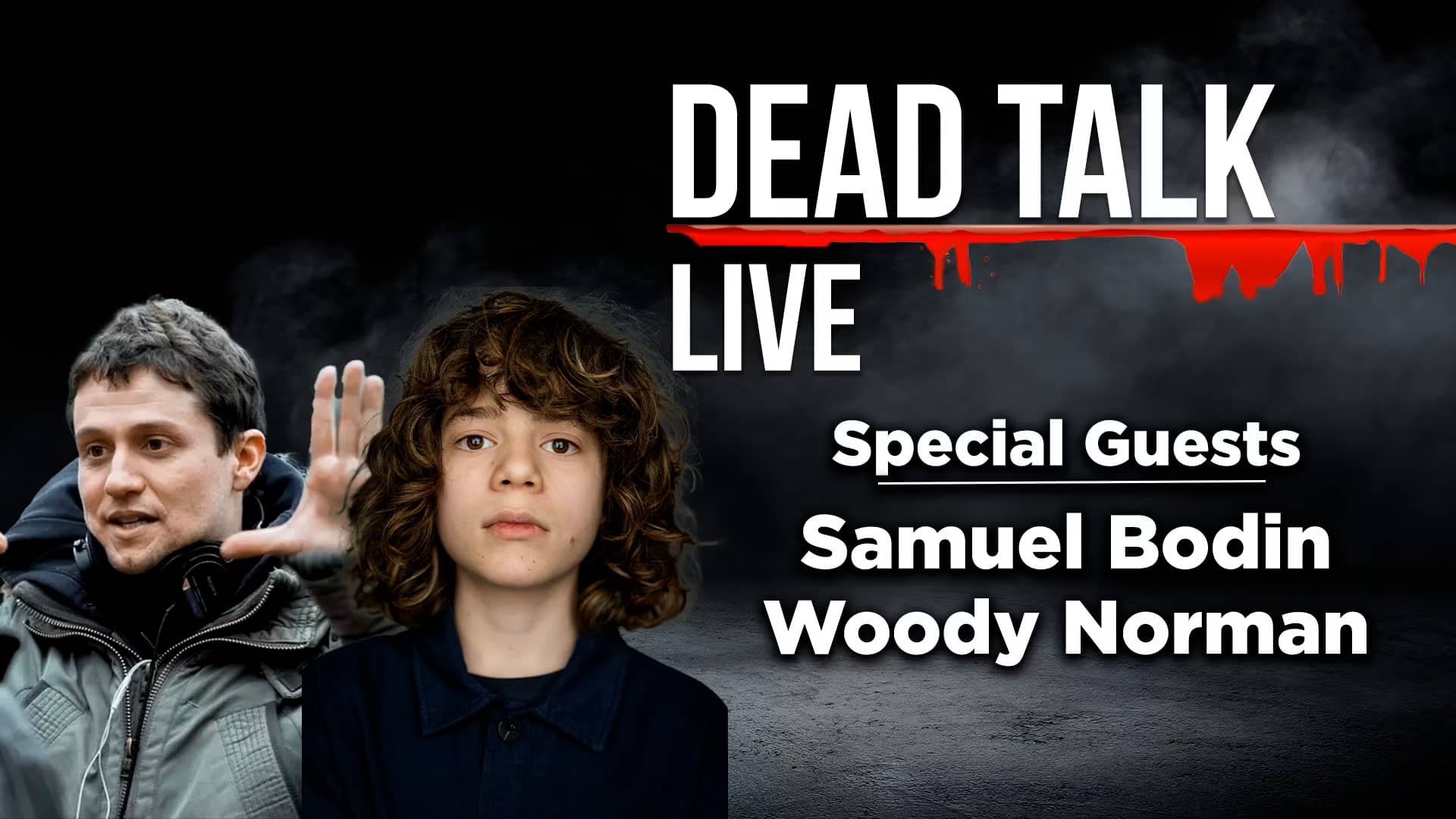 Director Samuel Bodin & Woody Norman, "Cobweb," are our Special Guests ...