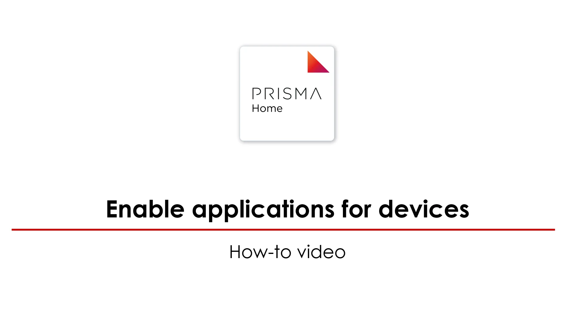 PRISMA Home - Enable applications for Devices on Vimeo