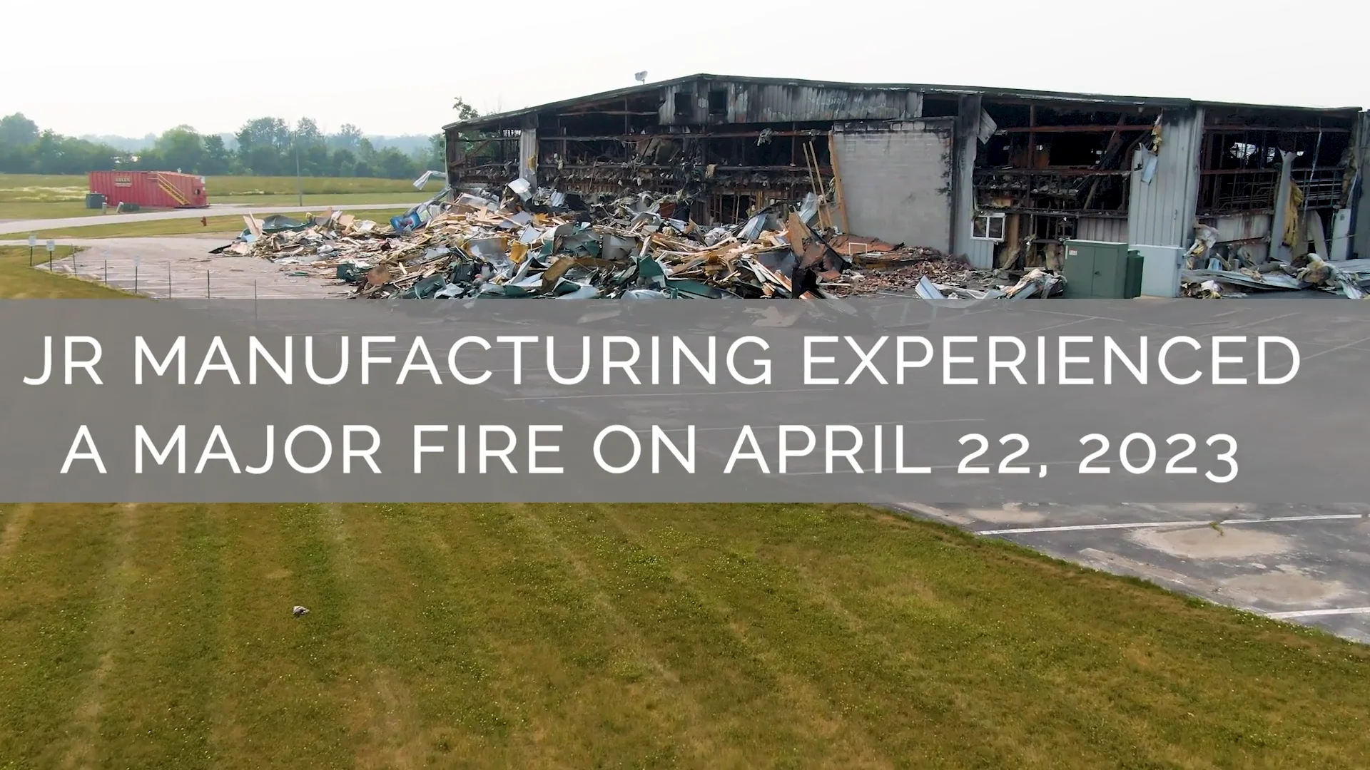 JR Manufacturing- Post Fire