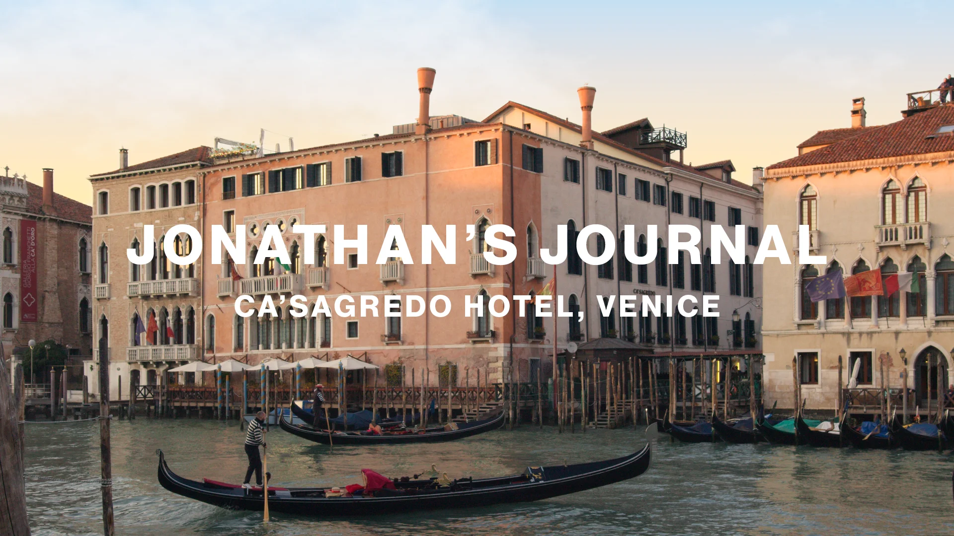 Jonathan's Journal trip to Venice, staying at Ca'Sagredo Hotel