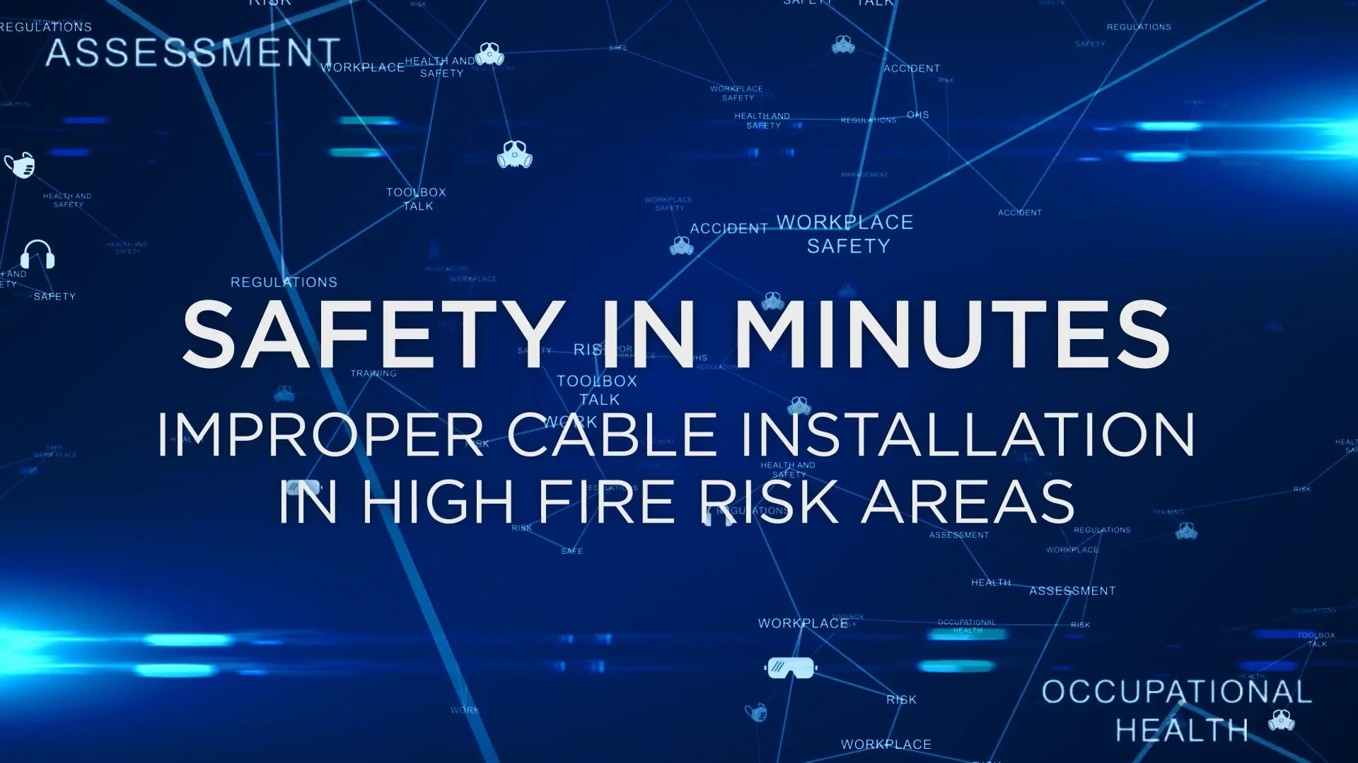 Improper Cable Installation in High Fire Risk Areas | Safety in Minutes ...