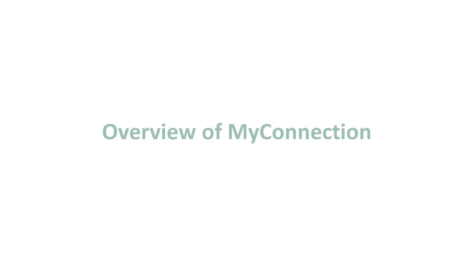 Overview of MyConnection (July 2023) on Vimeo