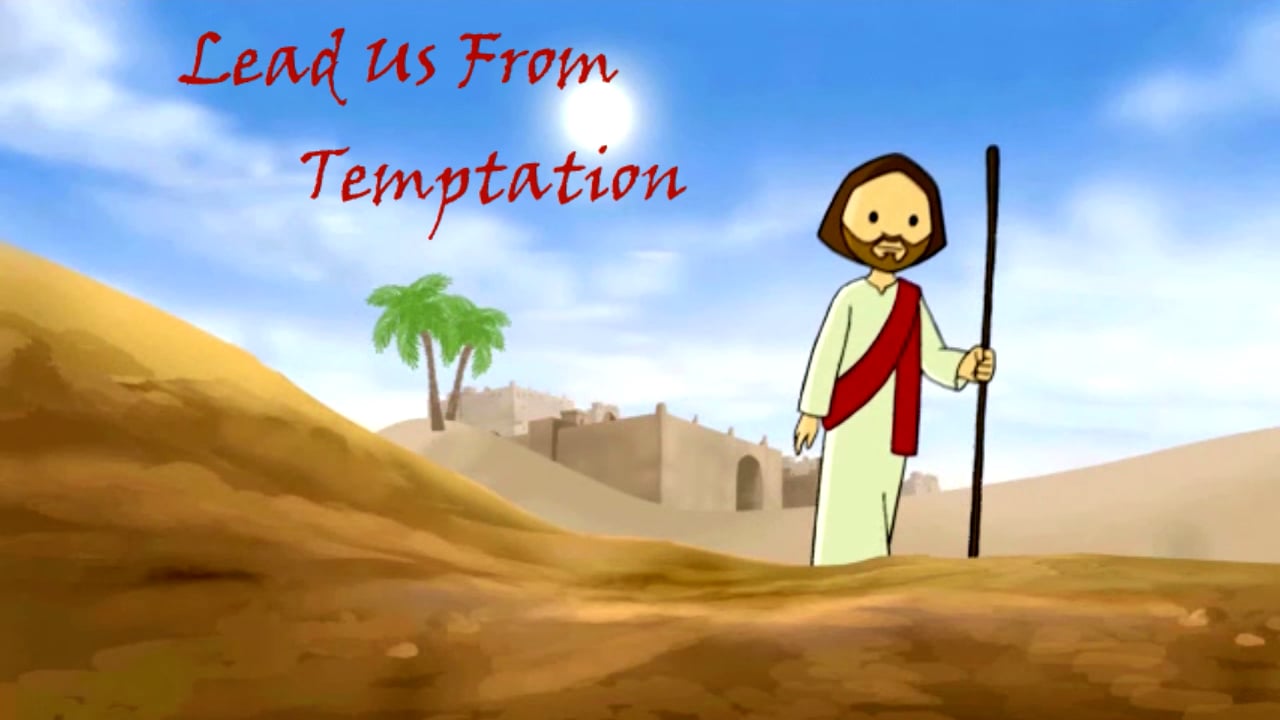 Lesson 5-Lead Us From Temptation.mp4 on Vimeo