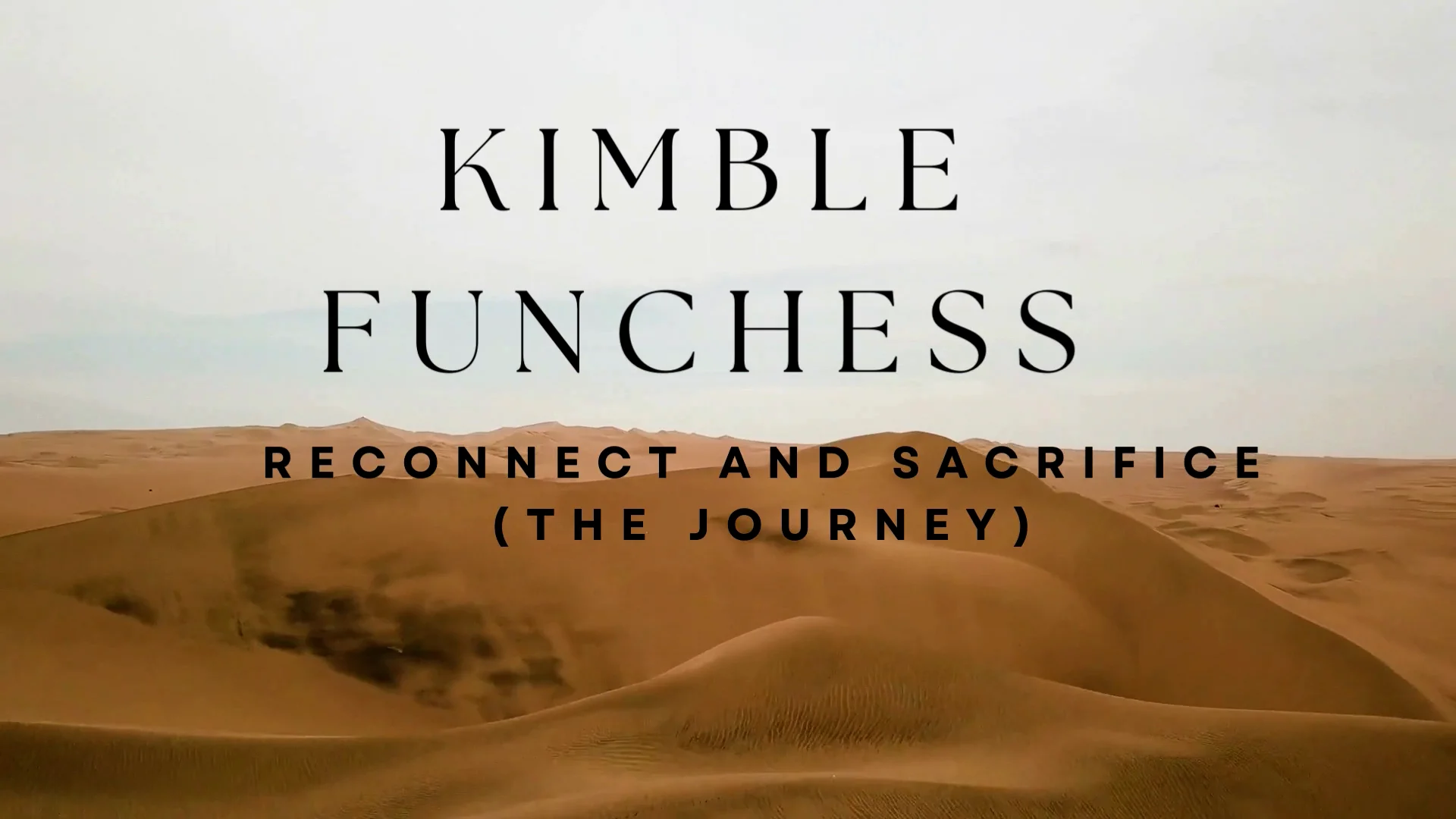 Kimble Funchess Reconnect and Sacrifice(The Journey) on Vimeo