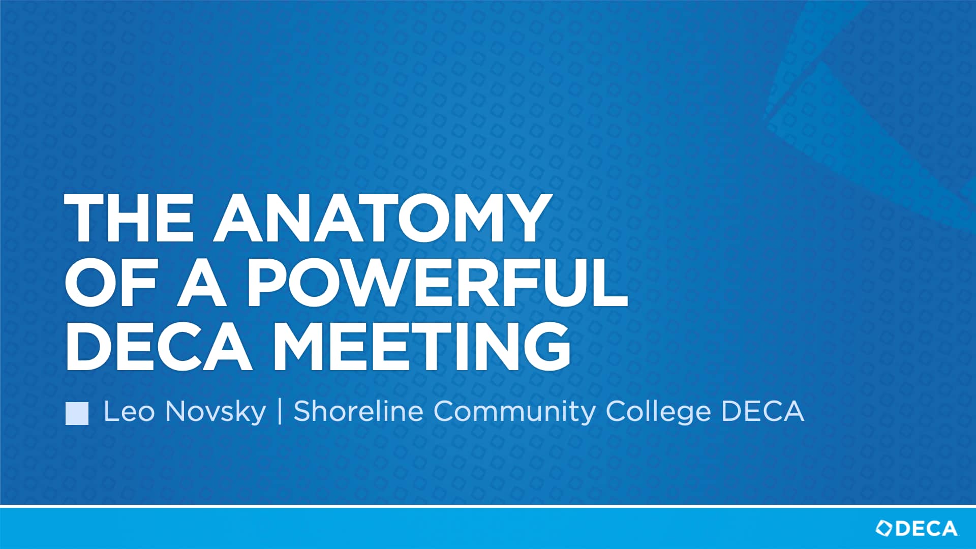 The Anatomy of a Powerful DECA Meeting on Vimeo